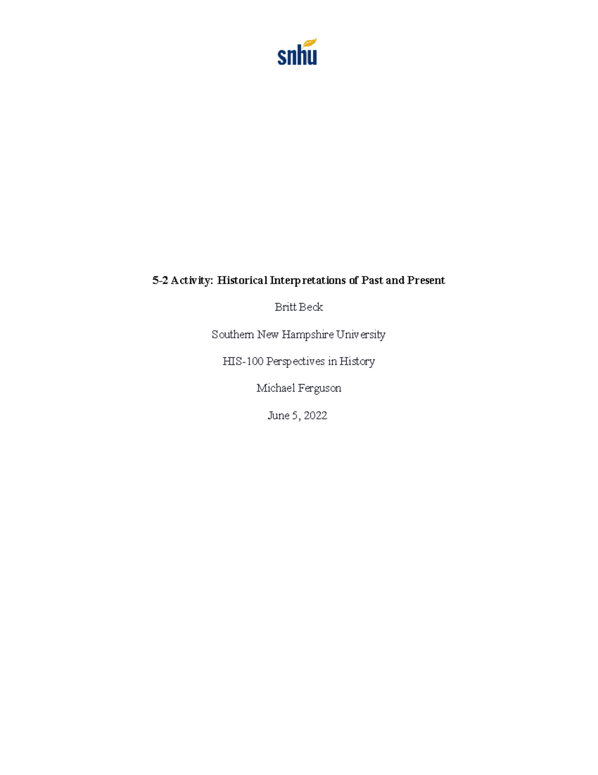 HIS 100 5-2 Historical Interpretations of Past and Present - 5-2 ...