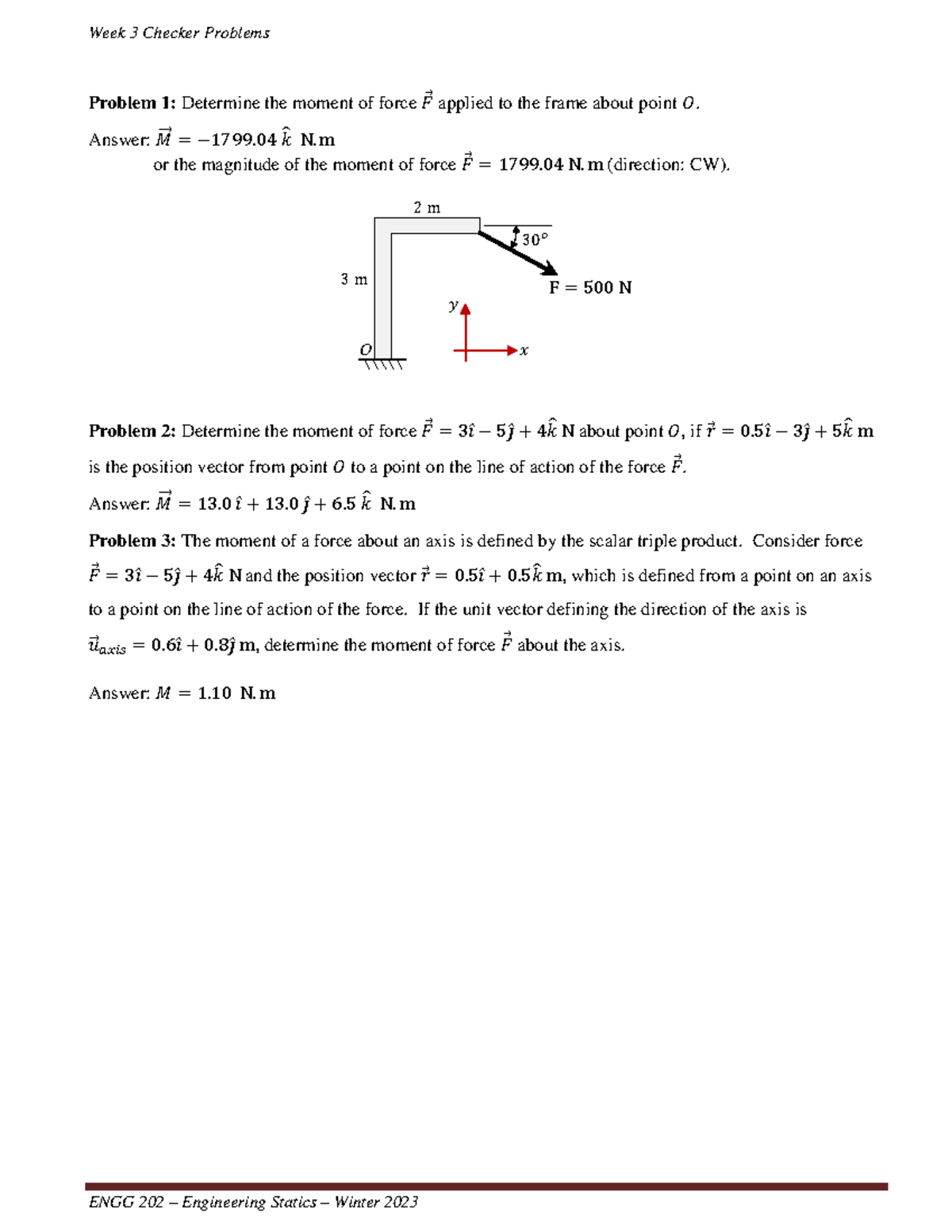 Week 3 Problems - Week 3 Checker Problems ENGG 202 – Engineering Statics – Winter 2023 Problem 1 ...