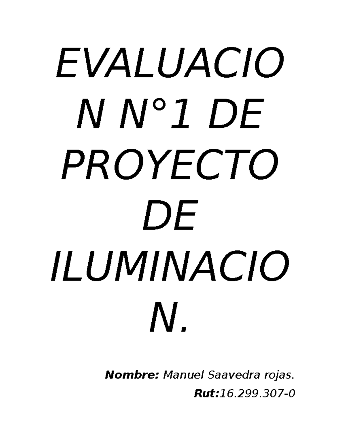 Trabajo n1 de proyecto de iluminacion manuel saavedra - EVALUACIO N N°1 DE PROYECTO DE ...