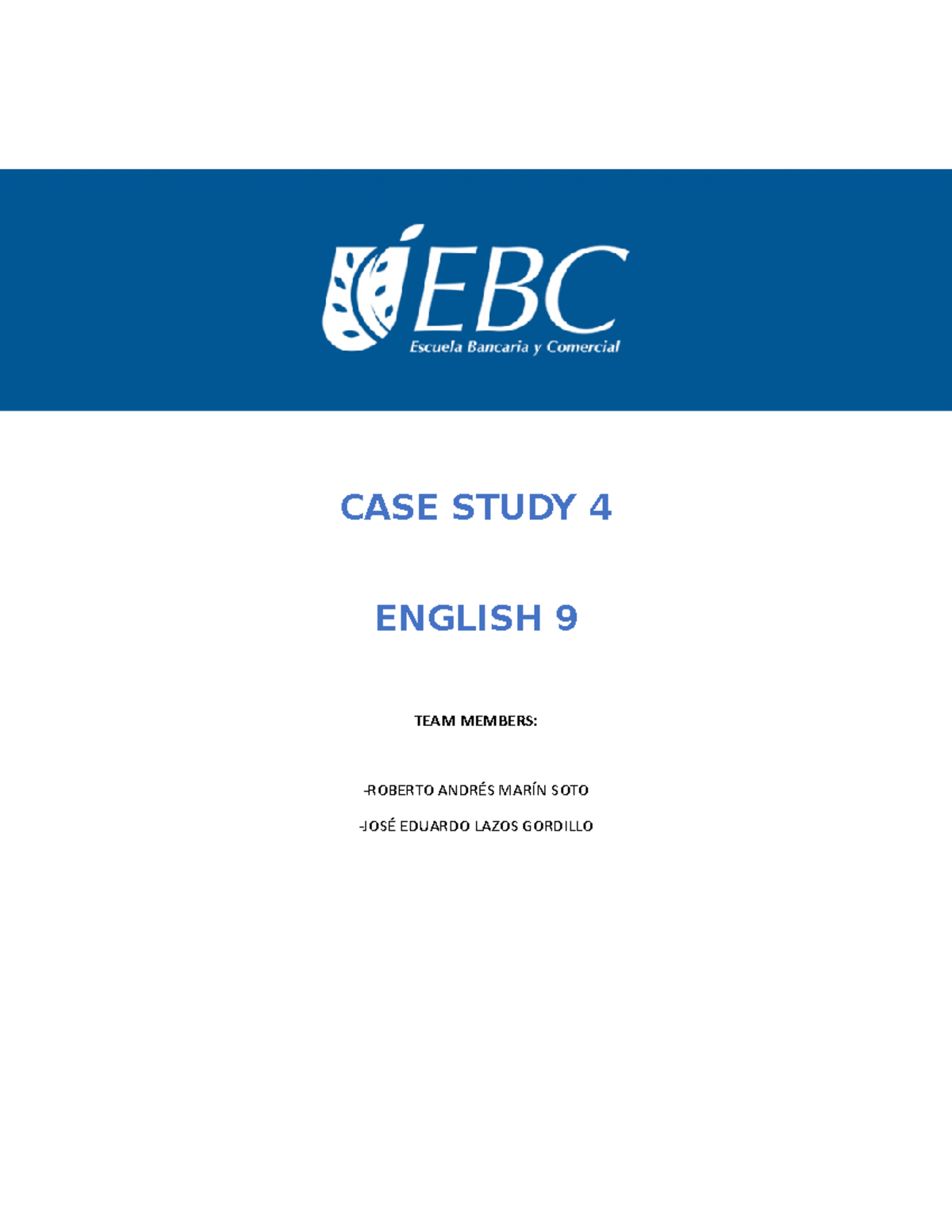 CASE Study 4 - ponderada 10/10 es una actividad obligatoria en plataforma - CASE STUDY 4 ENGLISH ...