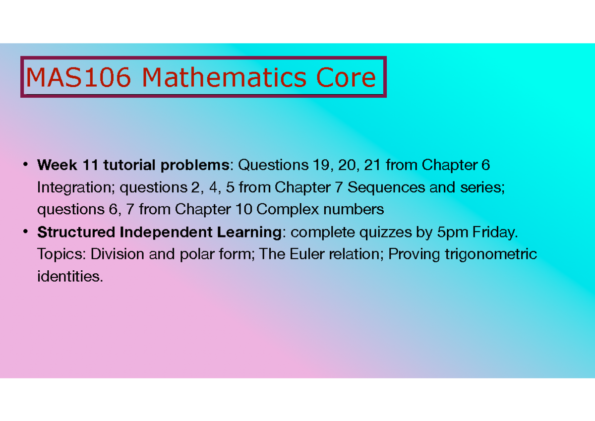Week 10 Thursday MAS106 - MAS106 Mathematics Core • Week 11 tutorial ...