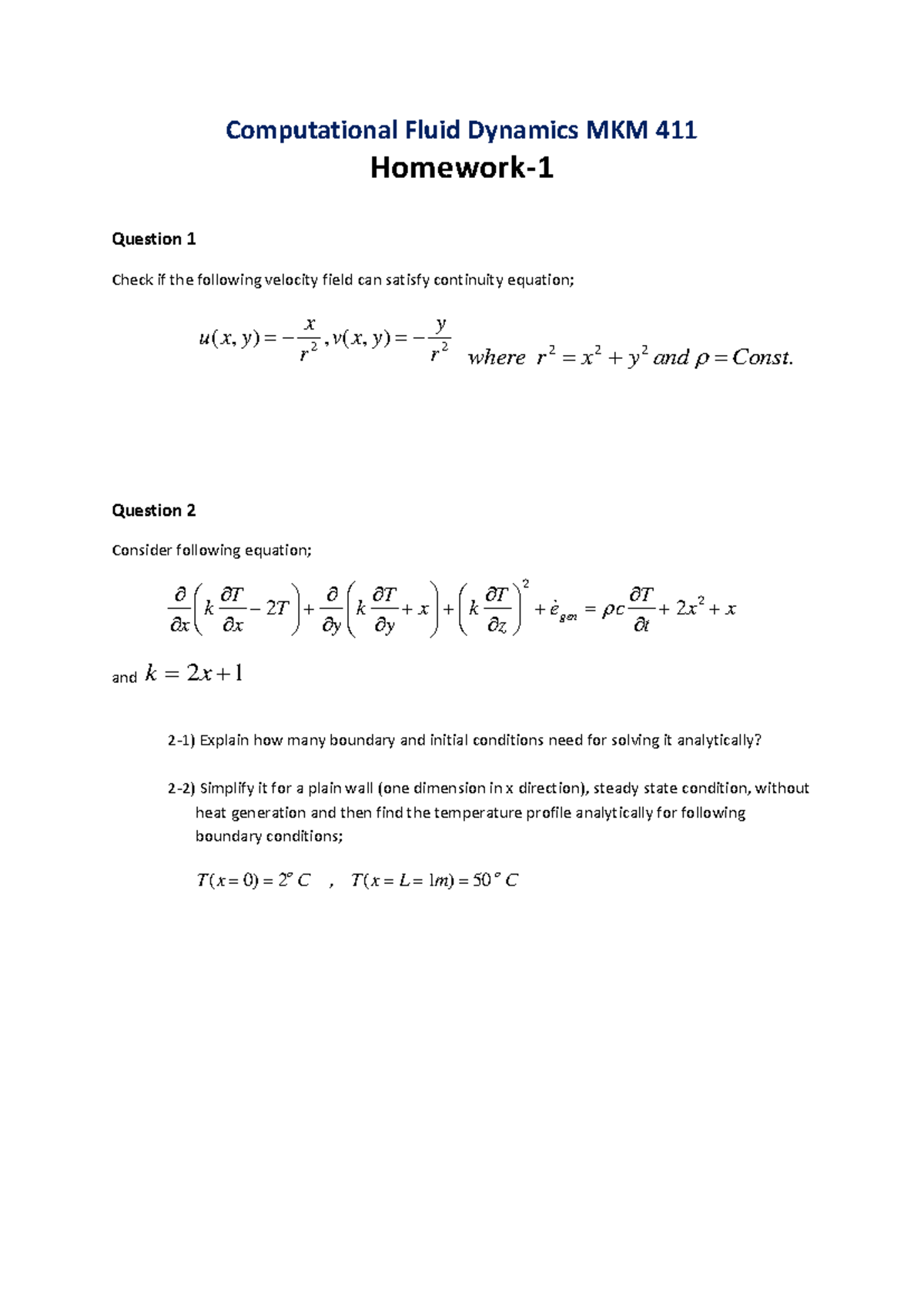 MKM 411- HW1 - homework - Computational Fluid Dynamics MKM 411 Homework- 1 Question 1 Check if ...