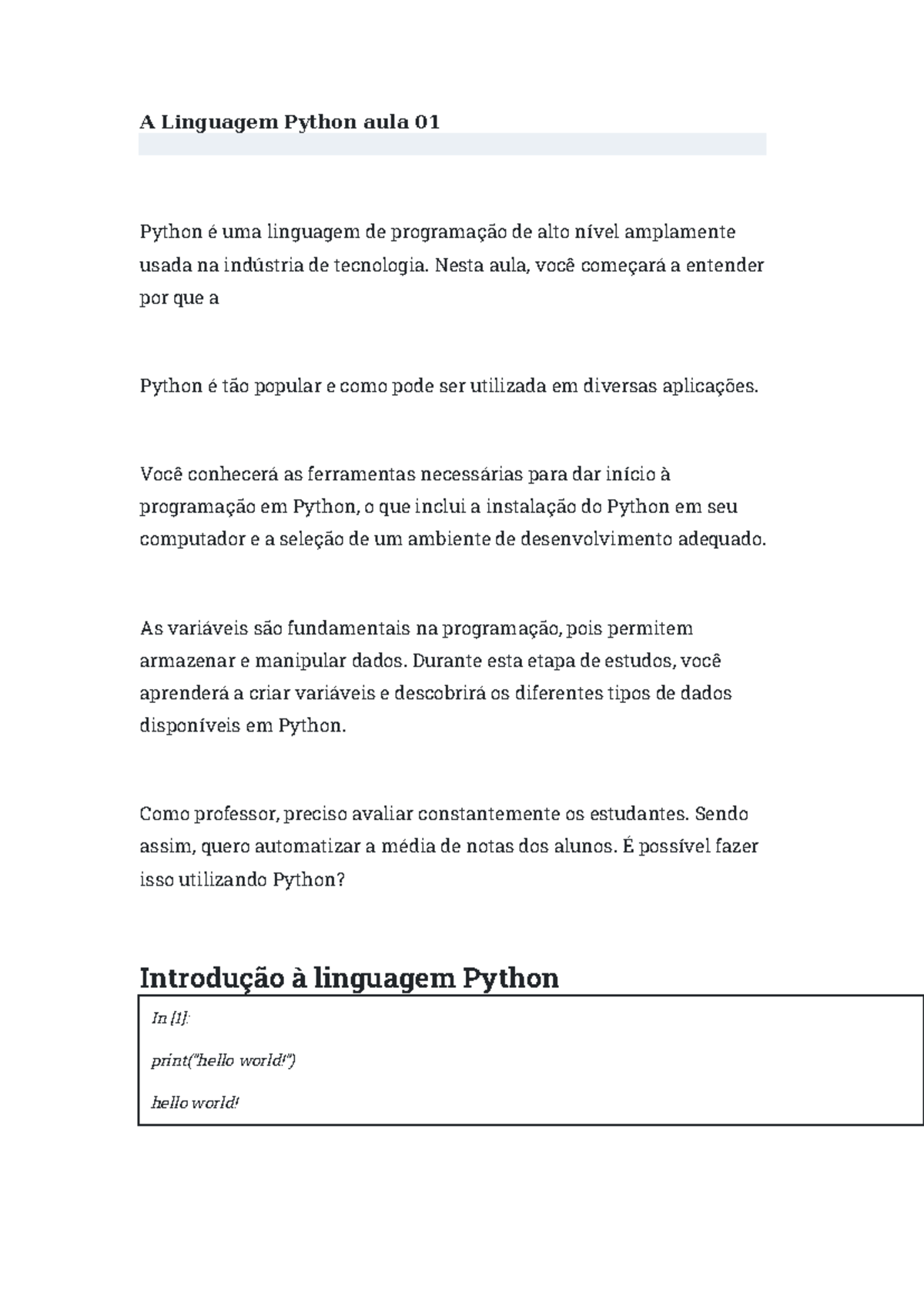 A Linguagem Python aula 01 - Nesta aula, você começará a entender por ...