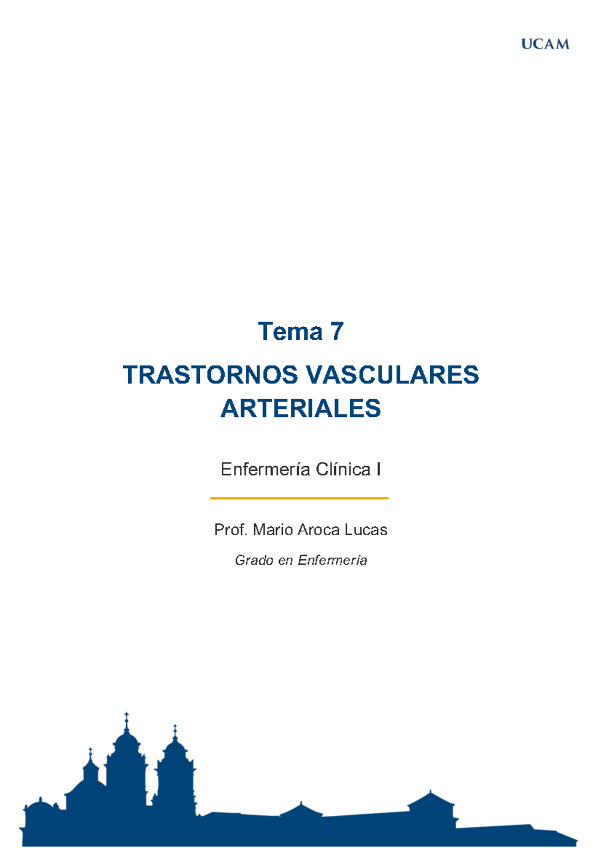 Tema 7 cardiología - Tema 7 TRASTORNOS VASCULARES ARTERIALES Enfermería ...