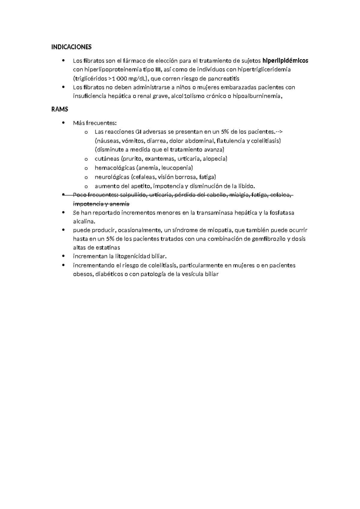 Indicaciones - resummen - INDICACIONES Los fibratos son el fármaco de ...