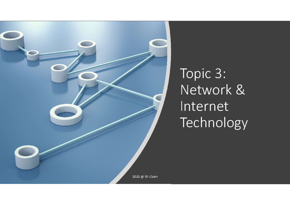 Topic 3 Networking - Notes - Topic 3: Network & Internet Technology 3 ...