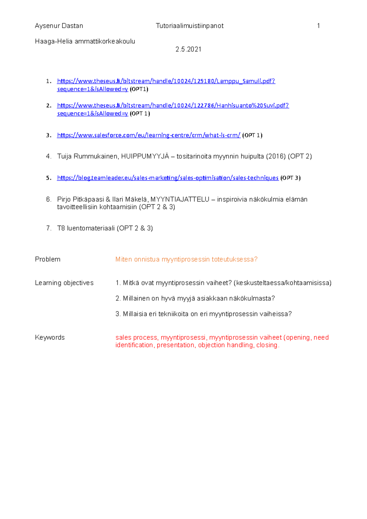 Tutoriaali 8 muistiinpanot - Haaga-Helia ammattikorkeakoulu 17. - Studocu