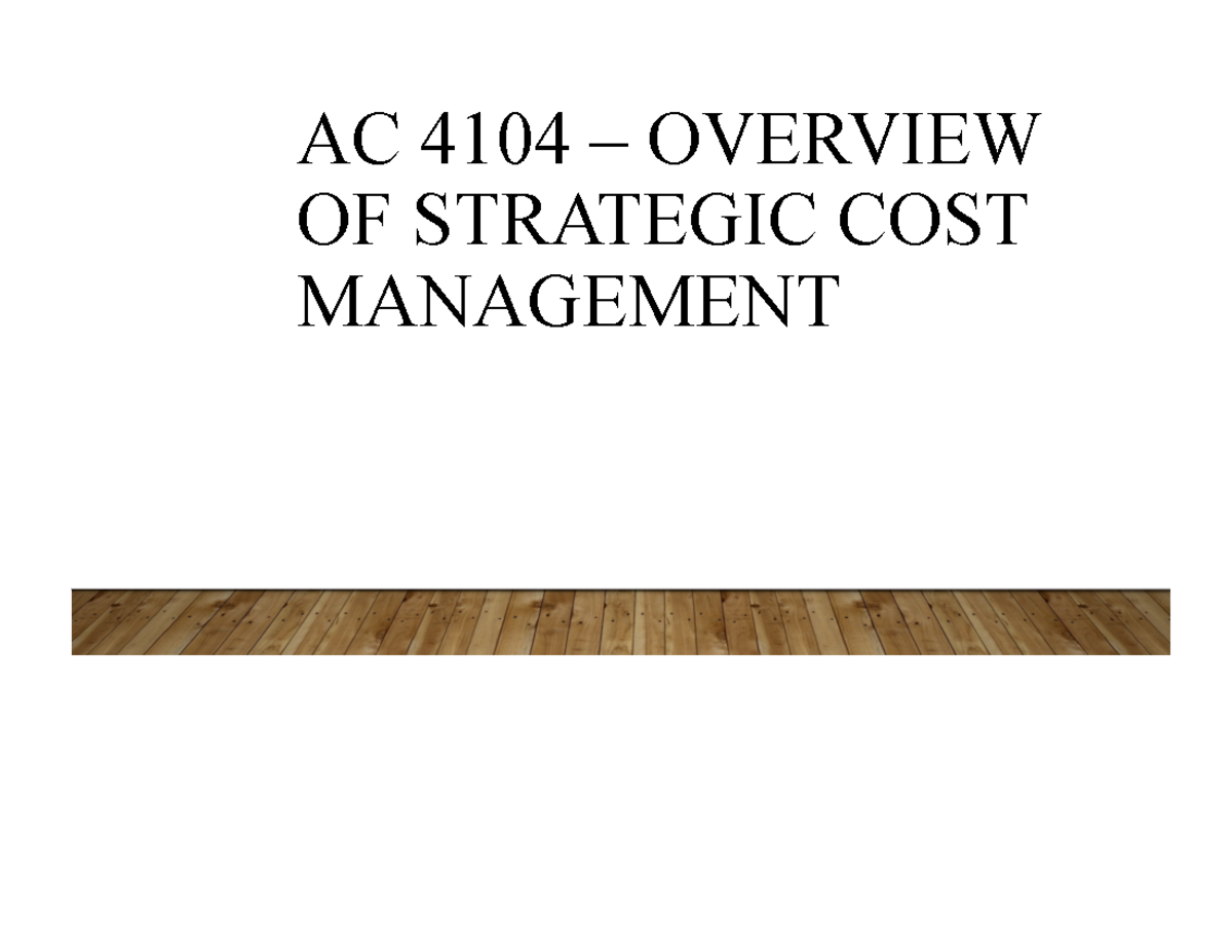 AC+4104+-+ Strategic+COST+ Management - AC 4104 – OVERVIEW OF STRATEGIC ...