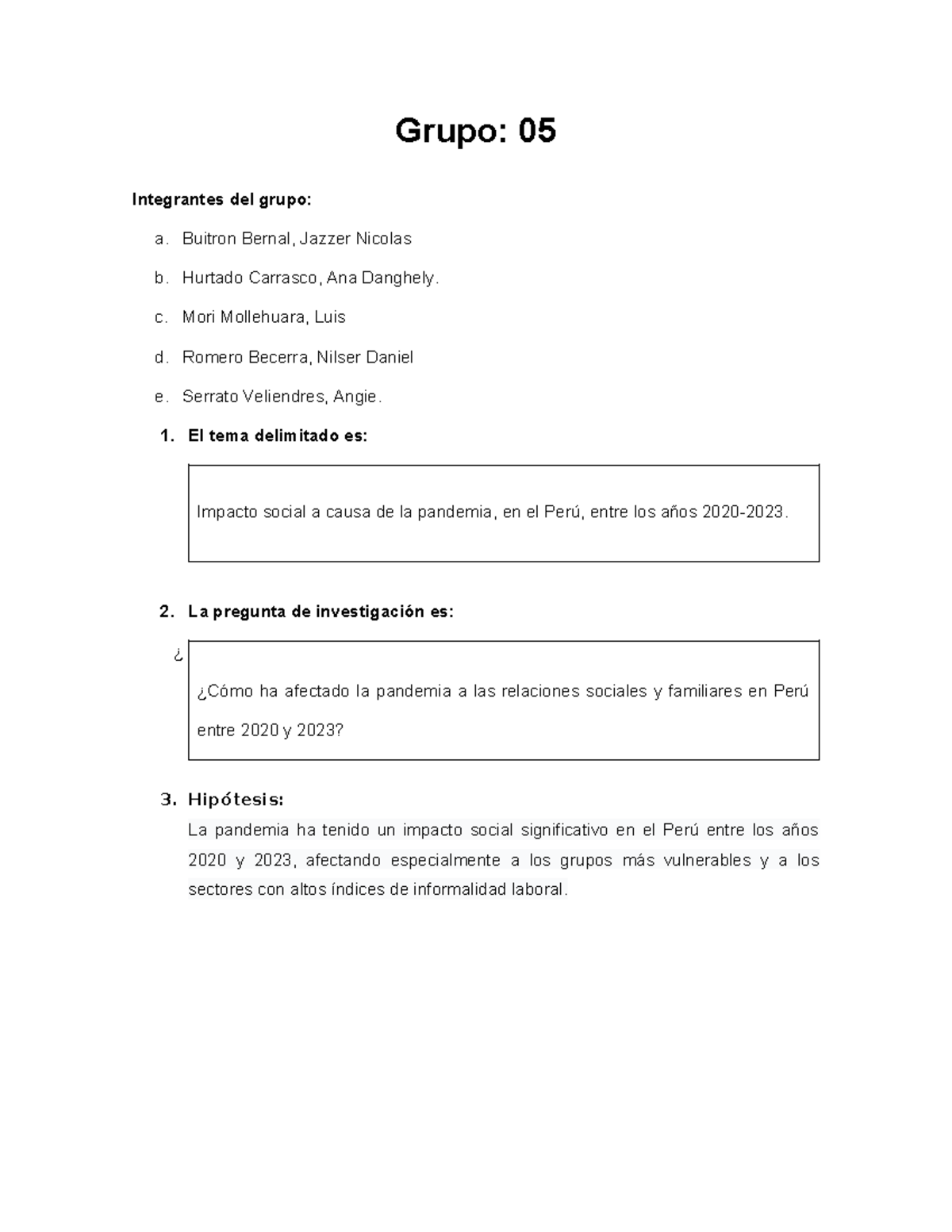Hipotesis - execlente - Grupo: 05 Integrantes del grupo: a. Buitron ...