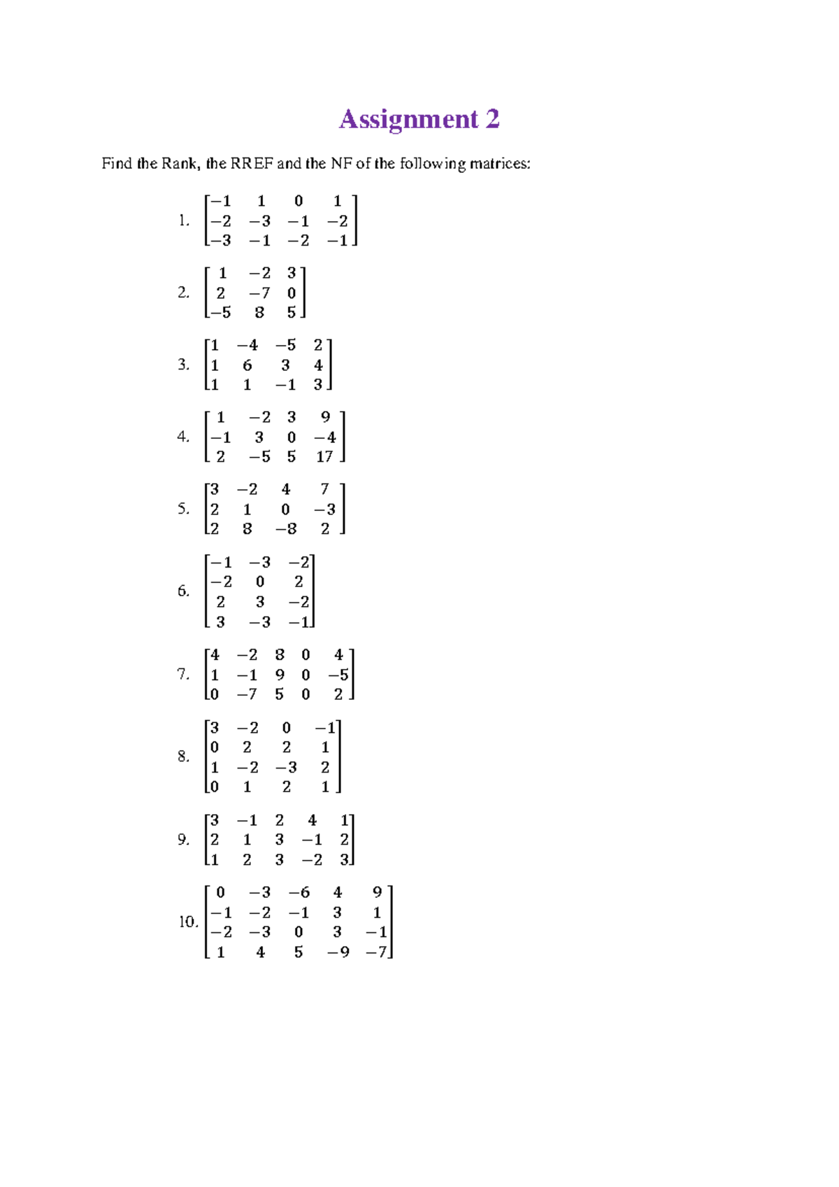 Assignment-2 MAT102 Spring 2024 - Assignment 2 Find the Rank, the RREF and the NF of the ...