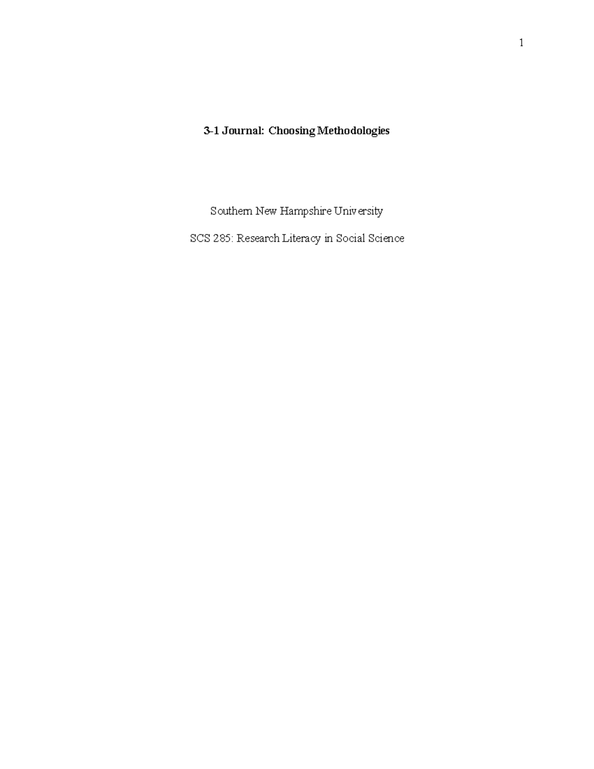 SCS 285 3-1 Journal - 1 3-1 Journal: Choosing Methodologies Southern ...