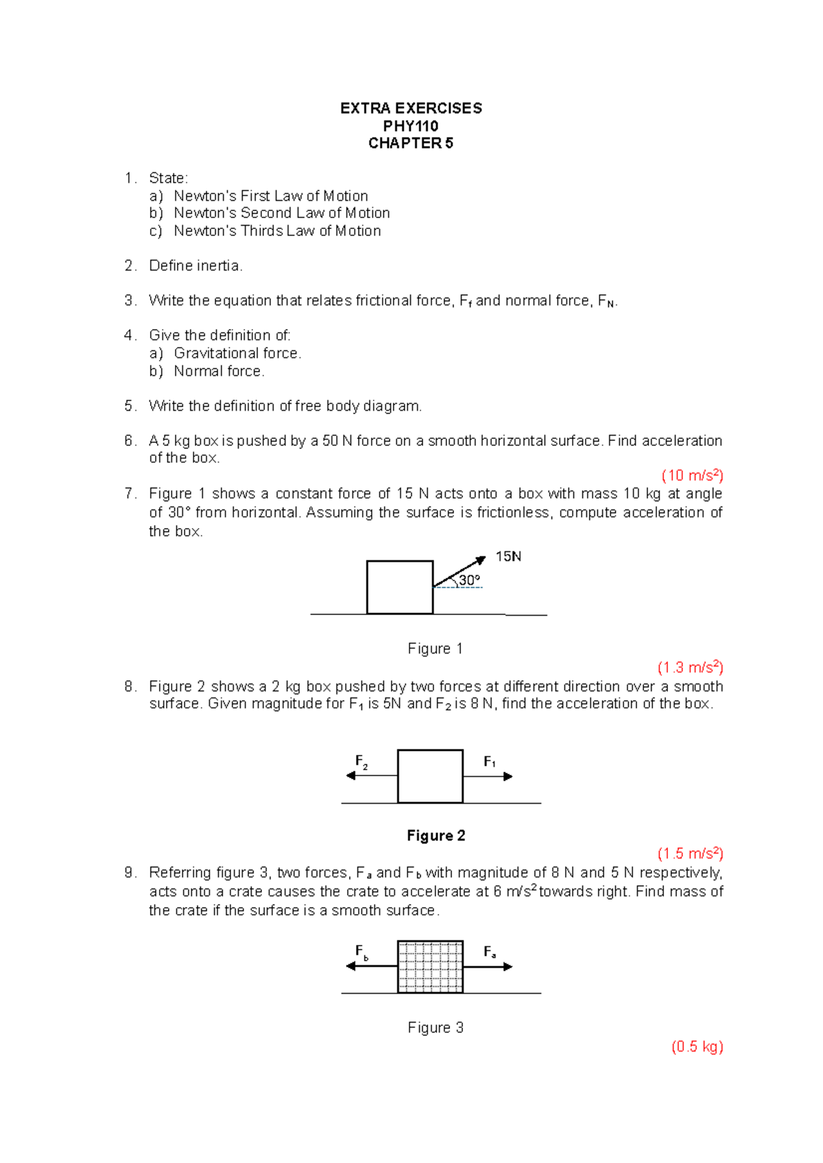 Extra Exercises phy110 chapter 5 - EXTRA EXERCISES PHY CHAPTER 5 State: a) Newton’s First Law of ...