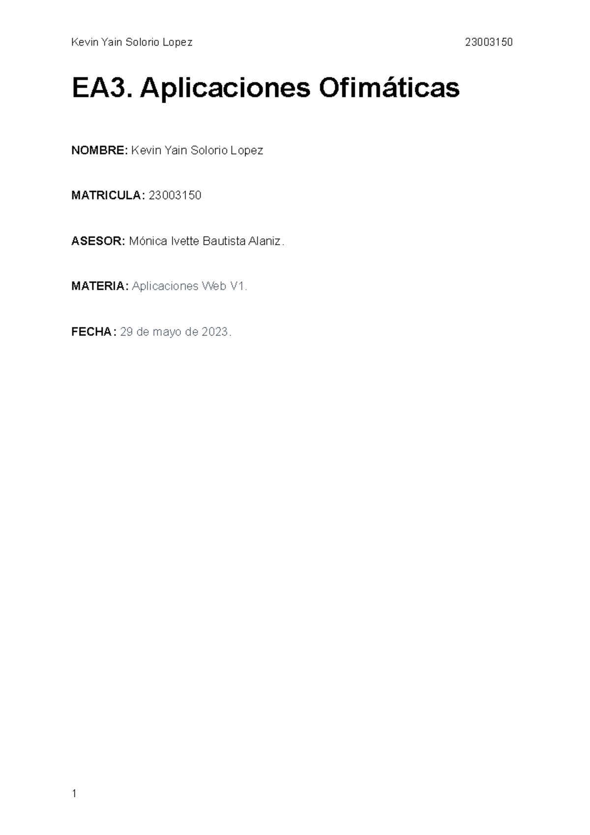 EA3 Aplicaciones ofimaticas - EA3. Aplicaciones Ofimáticas NOMBRE: Kevin Yain Solorio Lopez ...
