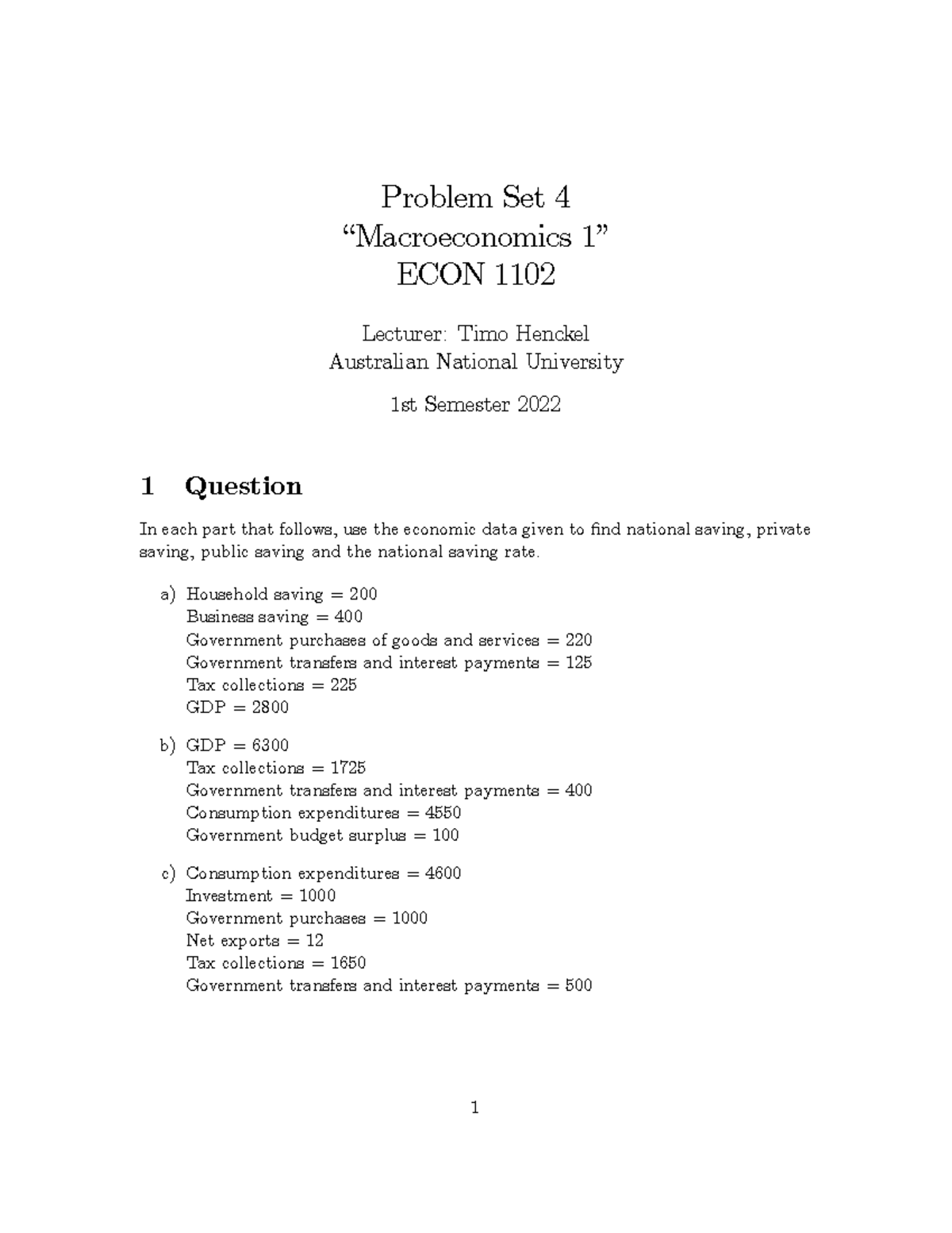 Problem Set 4 - Week 4 Tutorial Questions - “Macroeconomics 1” Lecturer: Timo Henckel 1Question ...