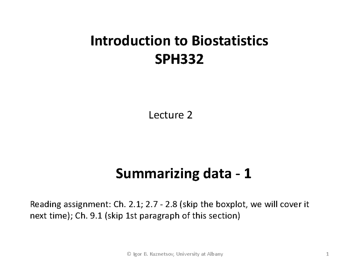 Lecture 2 w/ answers - Summarizing data - 1 Reading assignment: Ch. 2; 2 - 2 (skip the boxplot ...