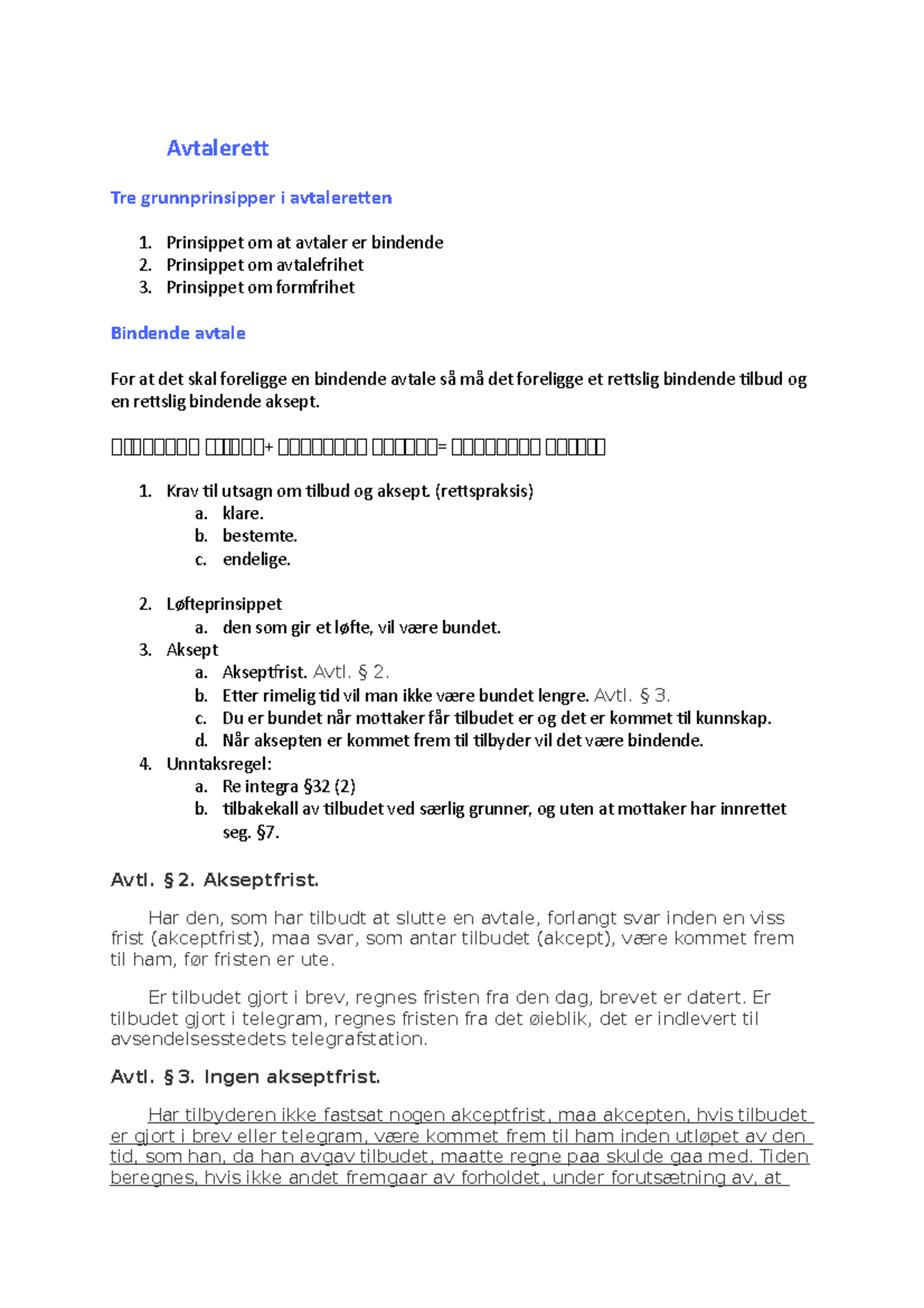 Avtalerett - JUS - Avtalerett Tre grunnprinsipper i avtaleretten Prinsippet om at avtaler er ...