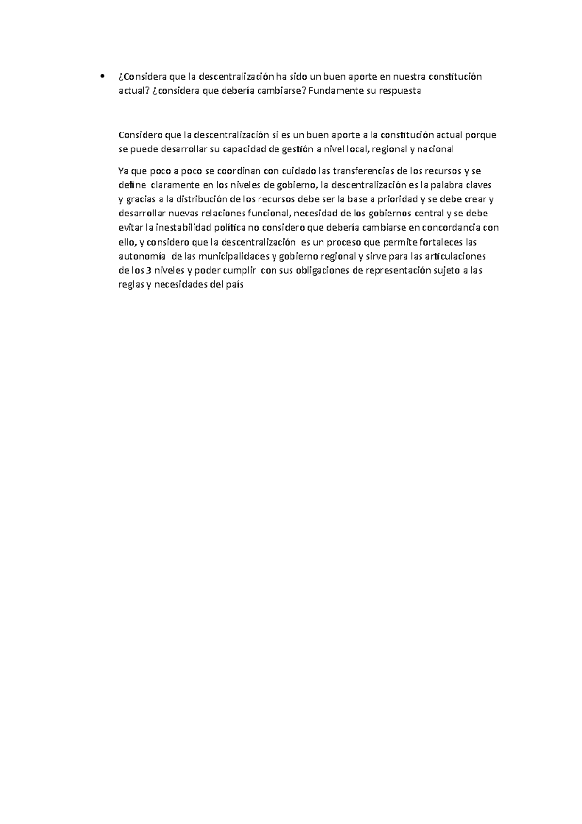 Considera que la descentralización ha sido un buen aporte en nuestra ...