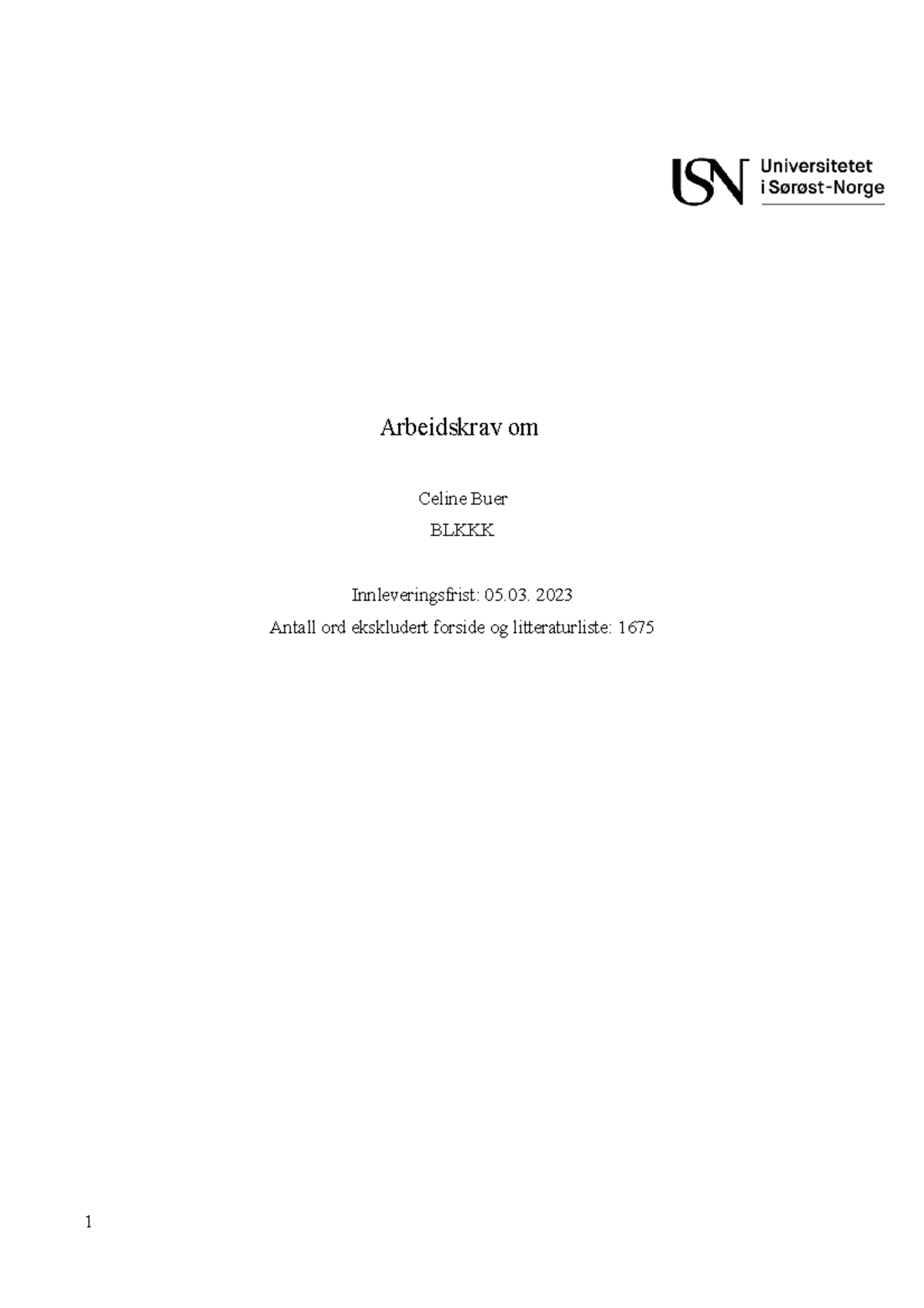 Arbeidskrav - 2023 Antall ord ekskludert forside og litteraturliste: 1675 I denne teksten skal ...