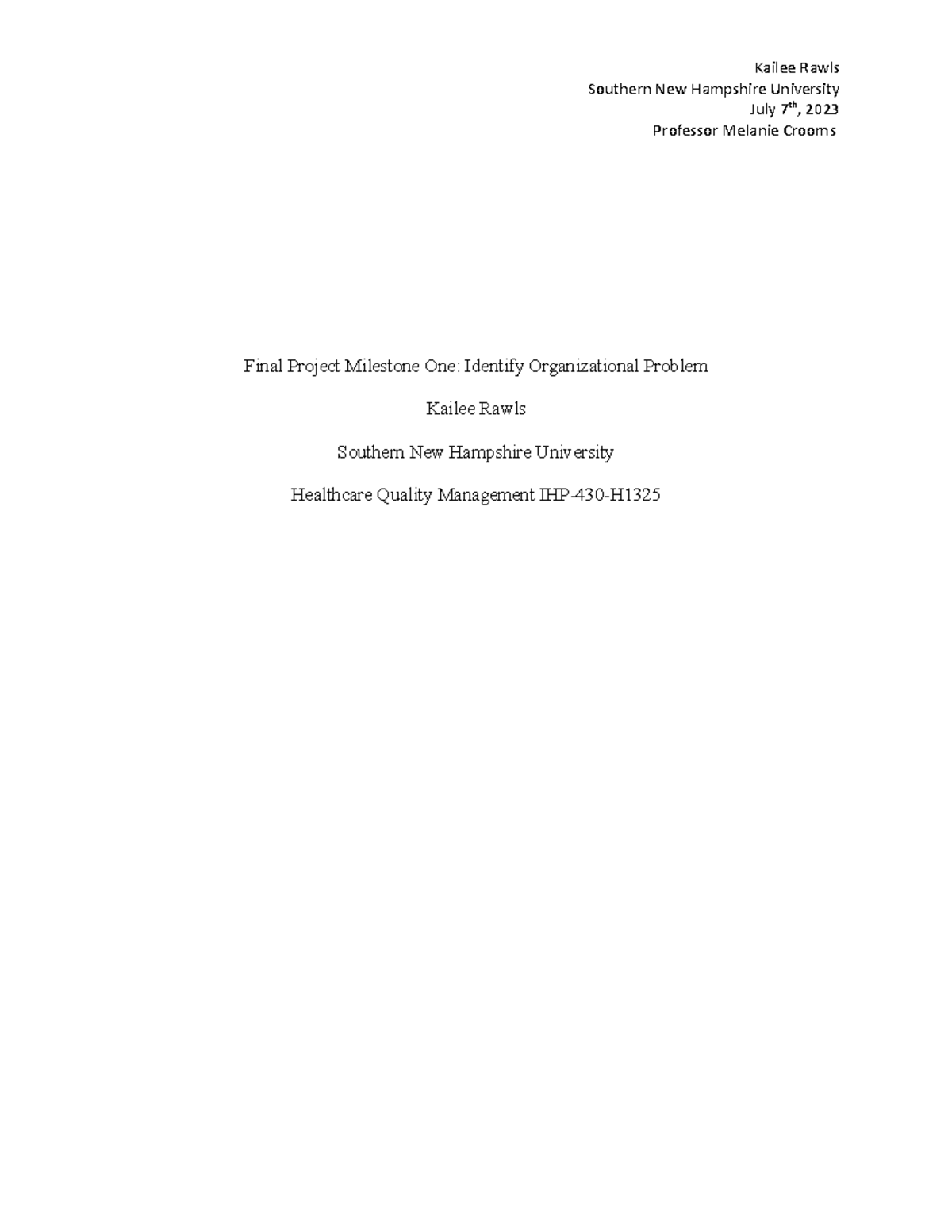 Mod2 - Work - Professor Melanie CroomsJuly 7th, 2023 Final Project Milestone One: Identify - Studocu