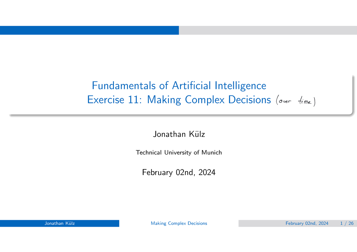 Exercise 11 slides annotated - Fundamentals of Artificial Intelligence Exercise 11: Making ...