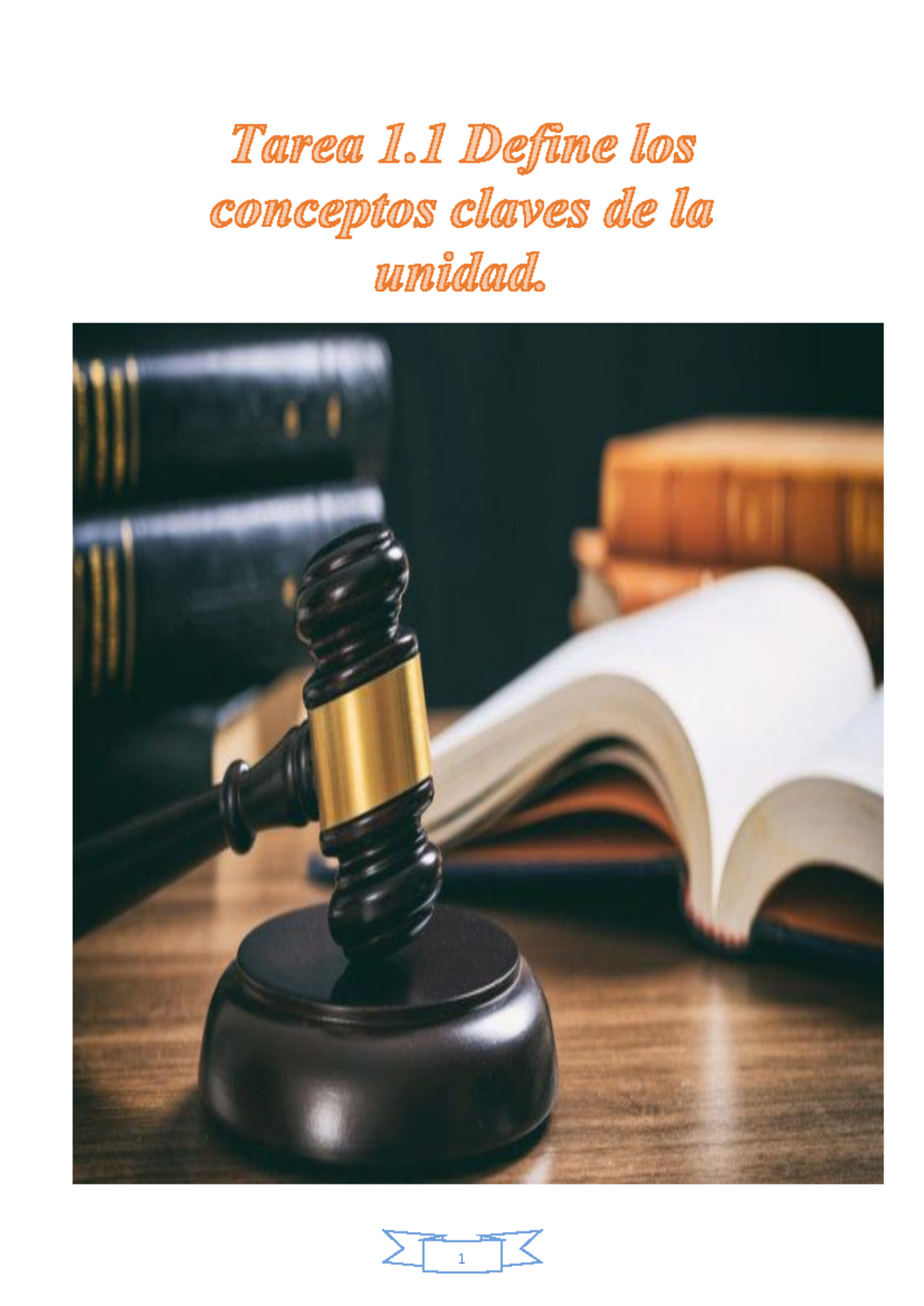 Tarea 1.1 Define los conceptos claves de la unidad - Derecho Derecho ...
