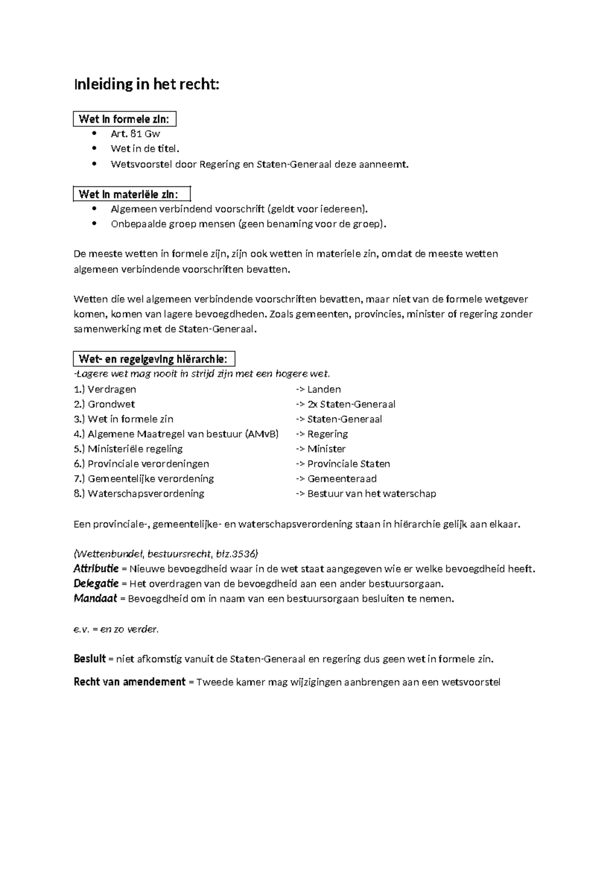 Inleiding recht 3 - Inleiding in het recht: Wet in formele zin: Art. 81 ...