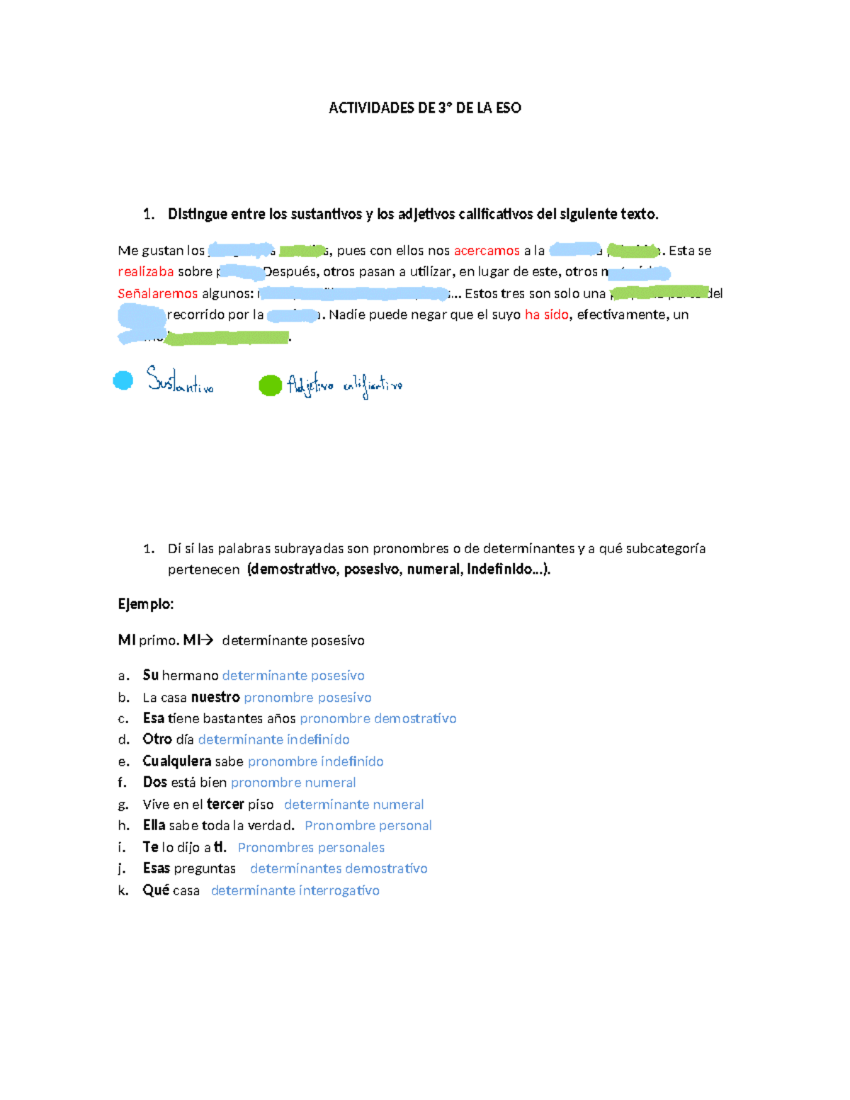 Actividades DE 3º DE LA ESO - ACTIVIDADES DE 3º DE LA ESO Distingue entre los sustantivos y los ...