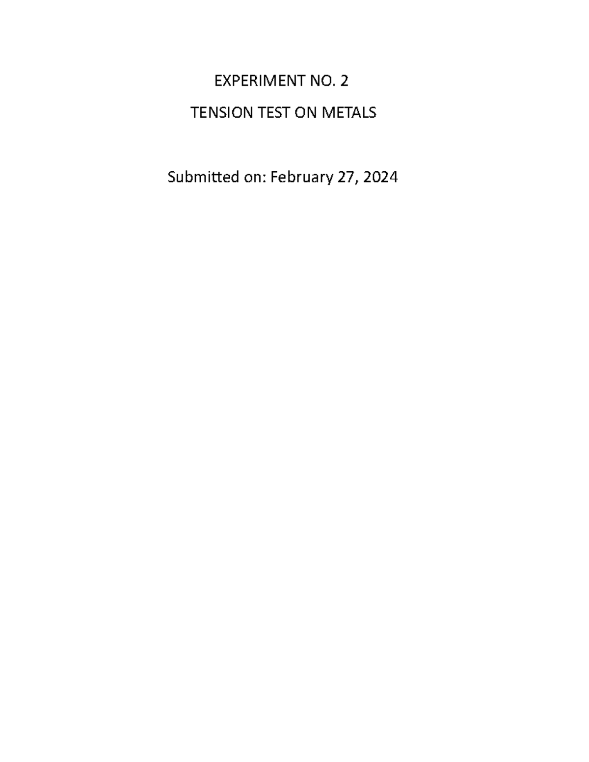 Lab report 2 - EXPERIMENT NO. 2 TENSION TEST ON METALS Submitted on ...