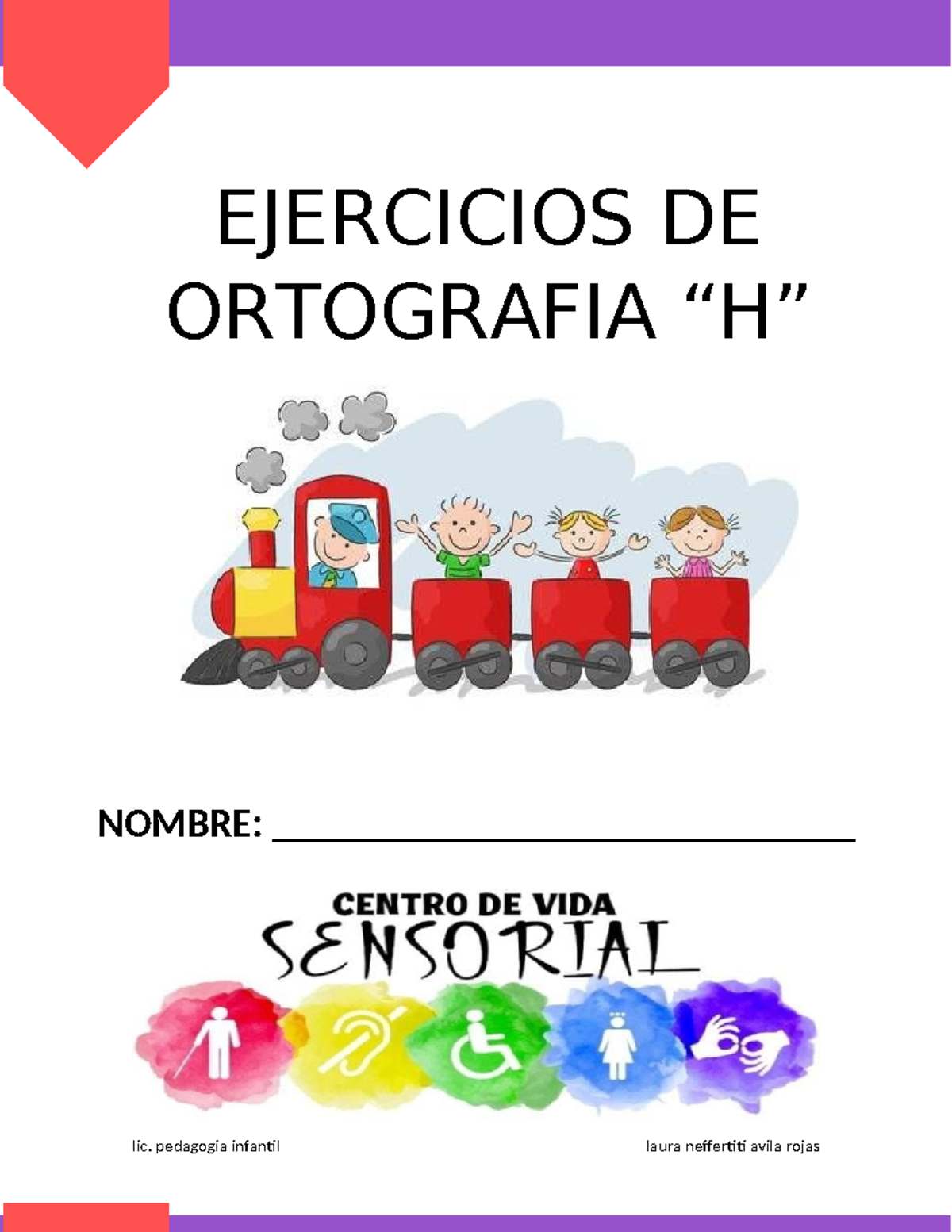 Actividad Ortografia H - EJERCICIOS DE ORTOGRAFIA “H” NOMBRE