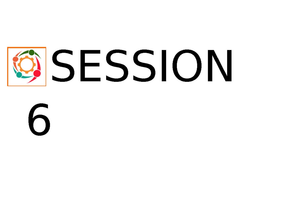 Session 6 - yes - SESSION 6 NURTURING SOCIAL AND EMOTIONAL of ...