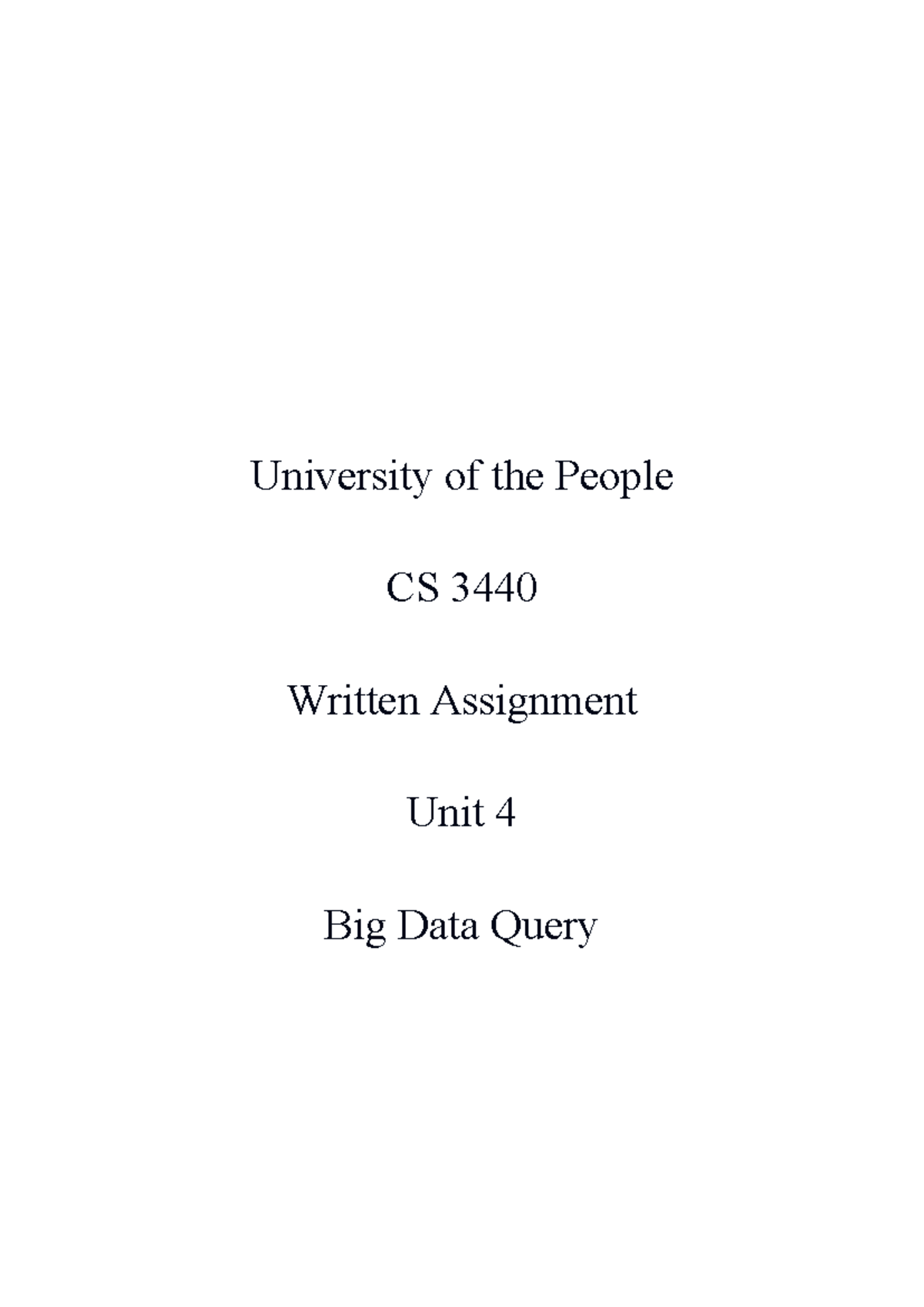 Written Assignment Unit 4 - University of the People CS 3440 Written Assignment Unit 4 Big Data ...