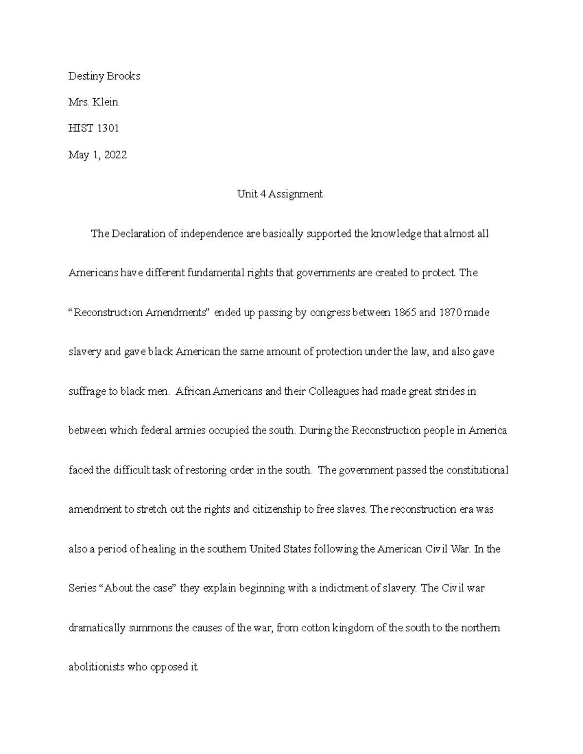 Unit 4 Assignment - Mrs.Klein - Destiny Brooks Mrs. Klein HIST 1301 May 1, 2022 Unit 4 ...