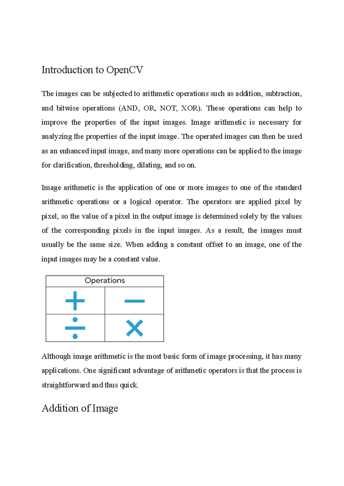 Arithmetic operation on Images - Introduction to OpenCV The images can be subjected to ...