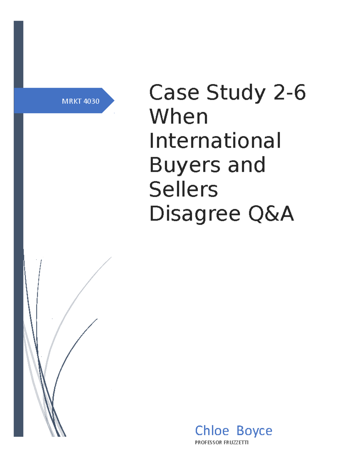 MRKT 4030 case study 5 - MRKT 4030 Case Study 2- When International ...