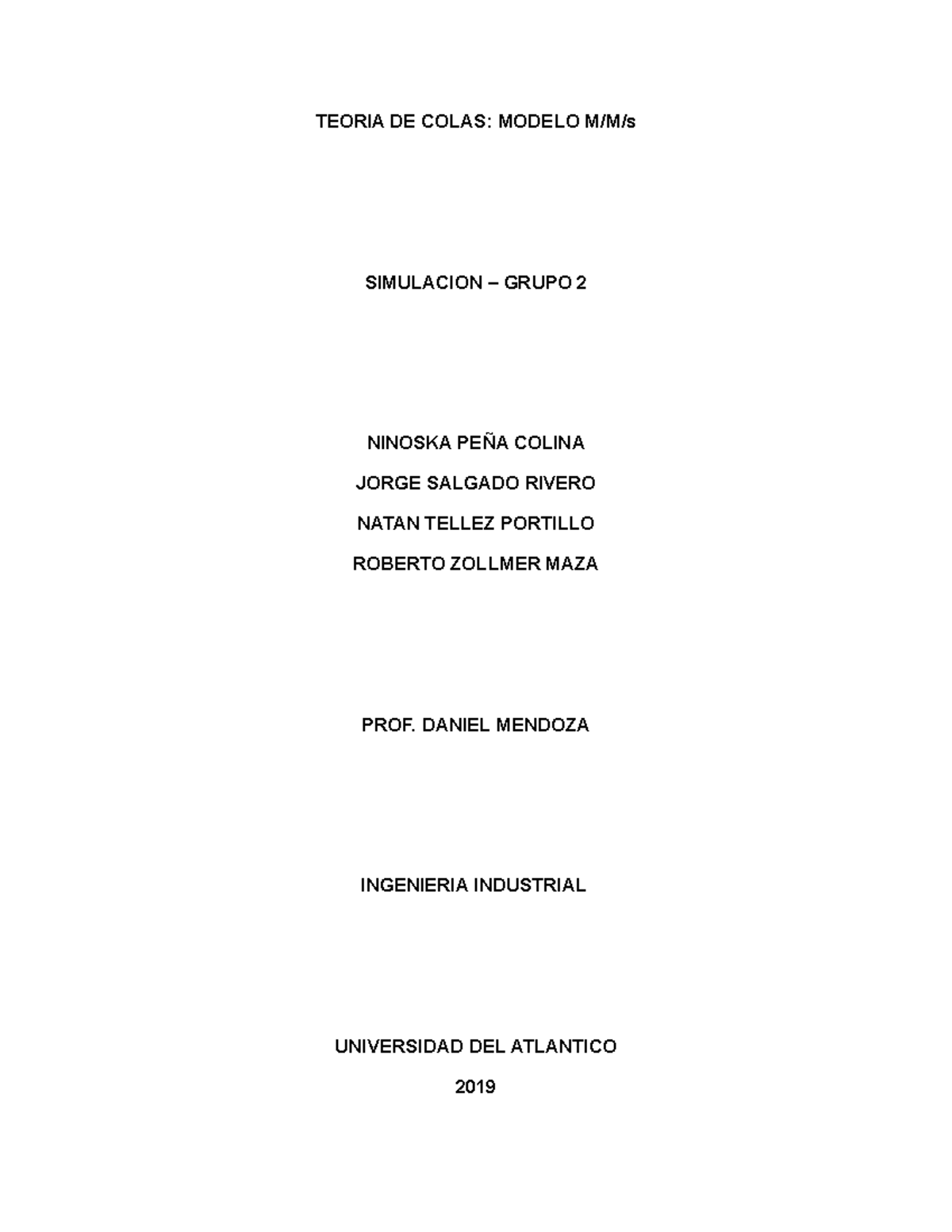 Modelo MMS WORD - TEORIA DE COLAS: MODELO M/M/s SIMULACION – GRUPO 2 NINOSKA PEÑA COLINA JORGE ...