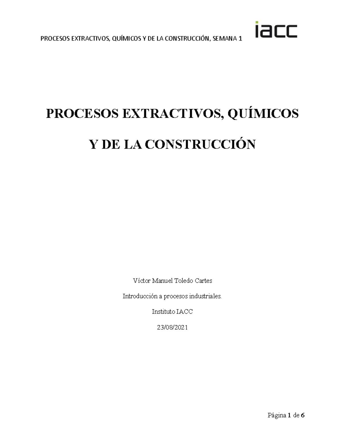 Toledo Victor Tarea 1 Corregida - PROCESOS EXTRACTIVOS, QUÍMICOS Y DE LA CONSTRUCCIÓN Víctor ...