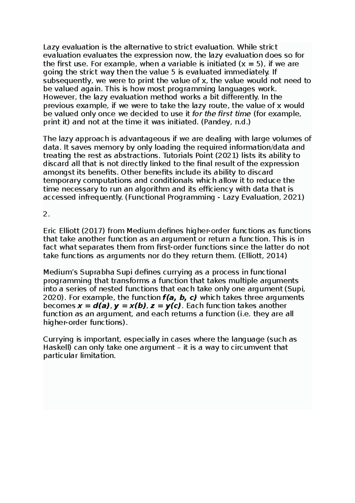 Discussion 7 3 - Lazy evaluation is the alternative to strict ...