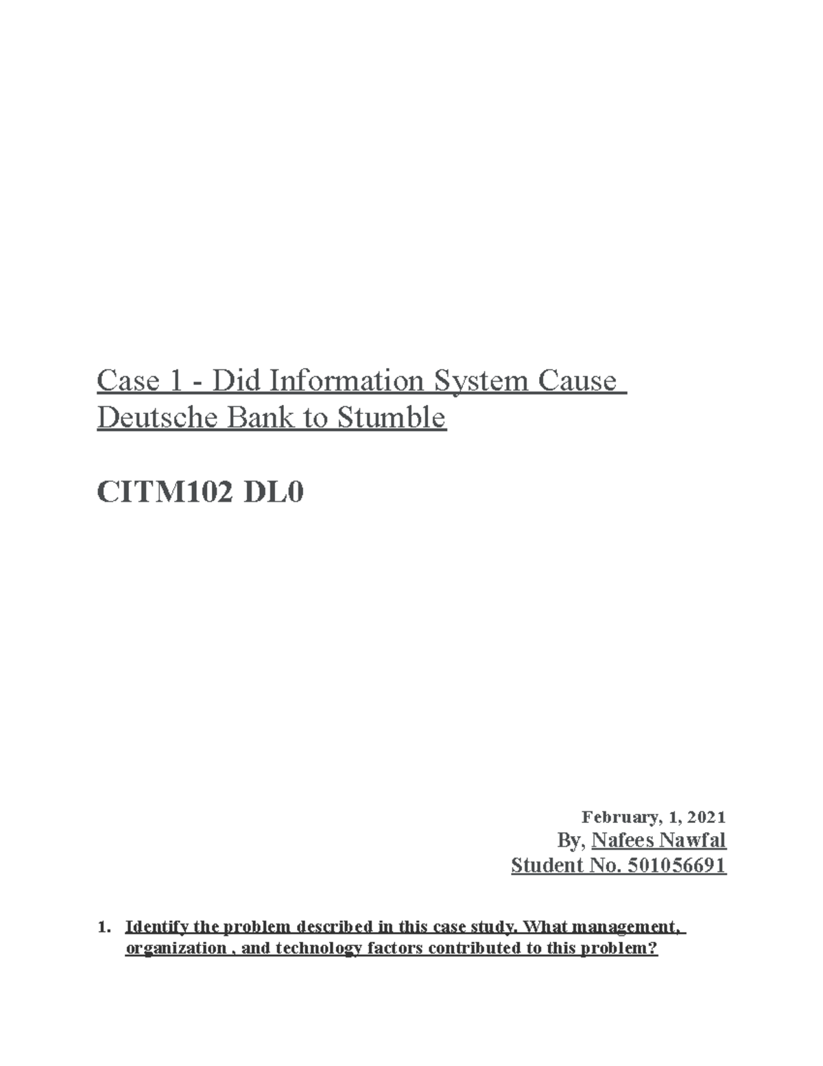 Case 1 - Did Information System Cause Deutsche Bank to Stumble, By Nafees N - Case 1 - Did - Studocu