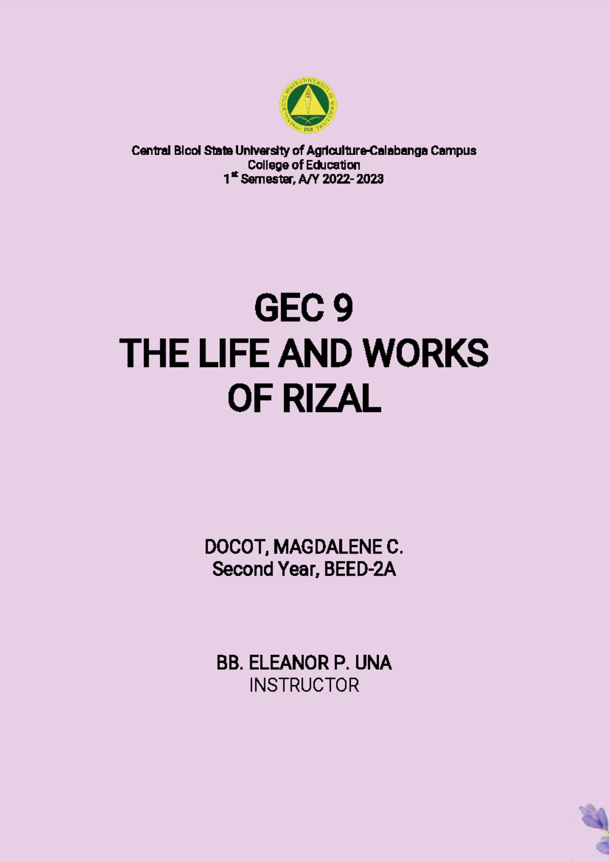 GEC9- Rizal'S LIFE (BEED2A) - C e n t r a l B i c o l S t a t e U n i v e r s i t y o f A g r i ...
