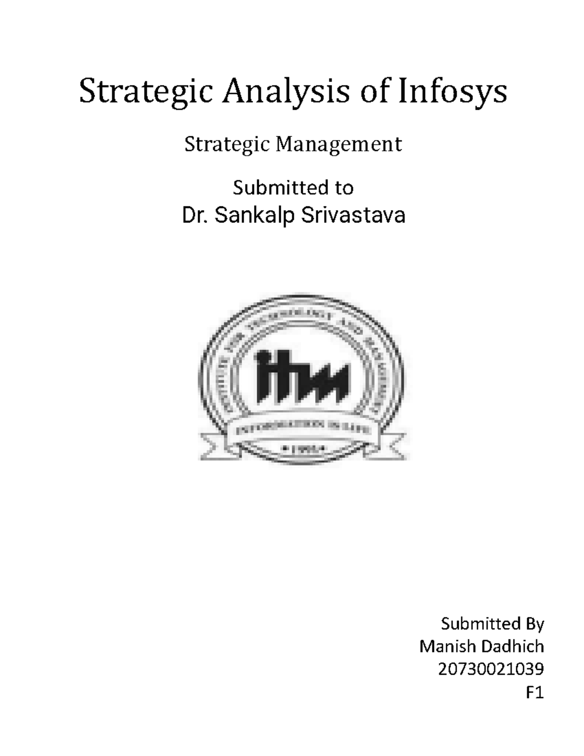Manish Dadhich Infosys Strategic Analysis F1 - Strategic Analysis of ...