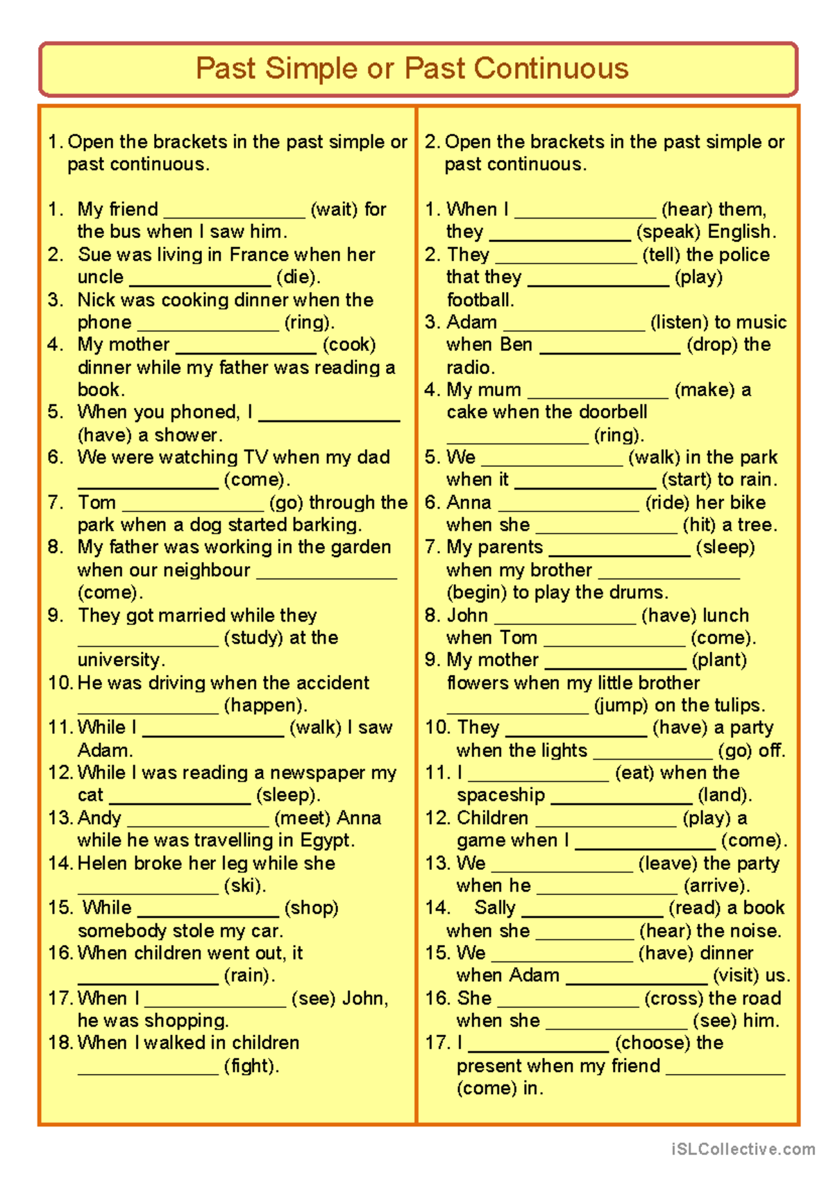 Past Simple or Past Continuous - Open the brackets in the past simple ...