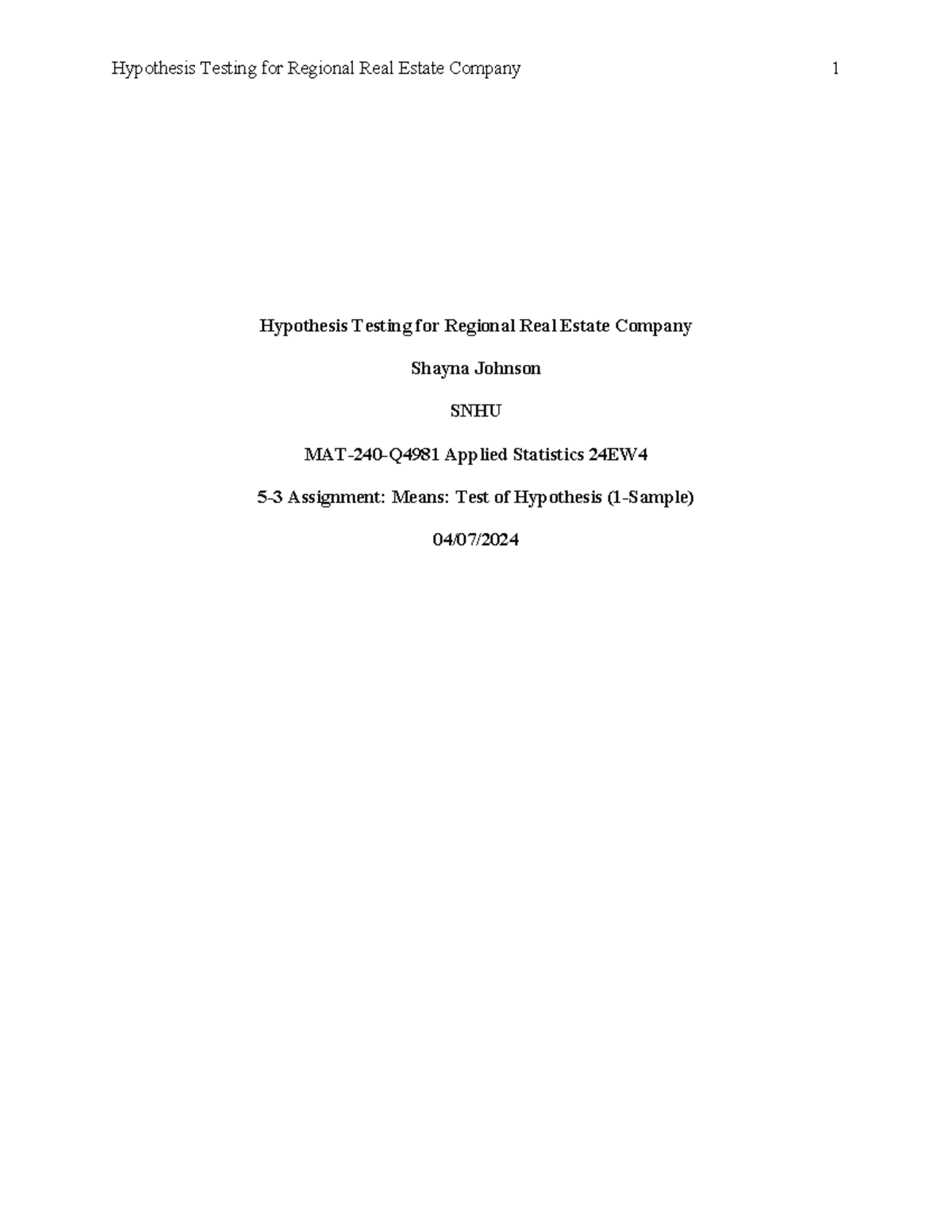 MAT 240 5-3 - WEEK 5 - Hypothesis Testing for Regional Real Estate ...