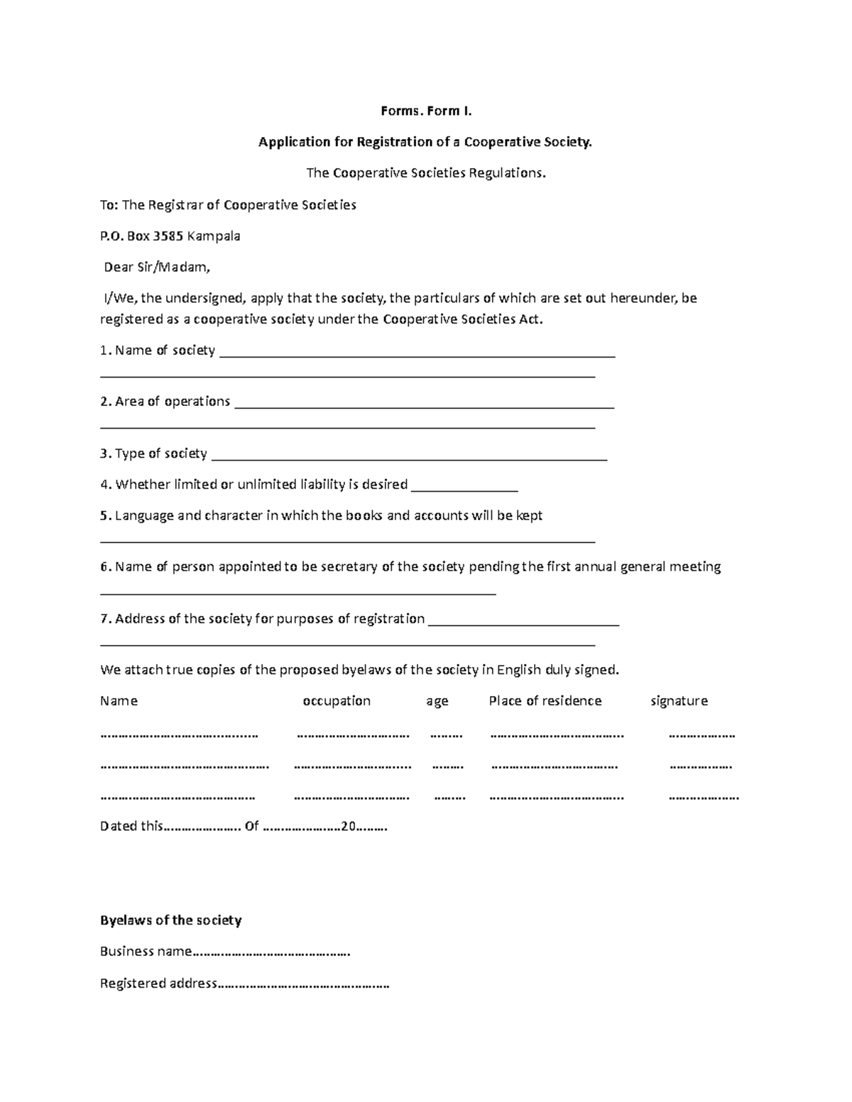 Cooperatives - Forms. Form I. Application for Registration of a Cooperative Society. The ...