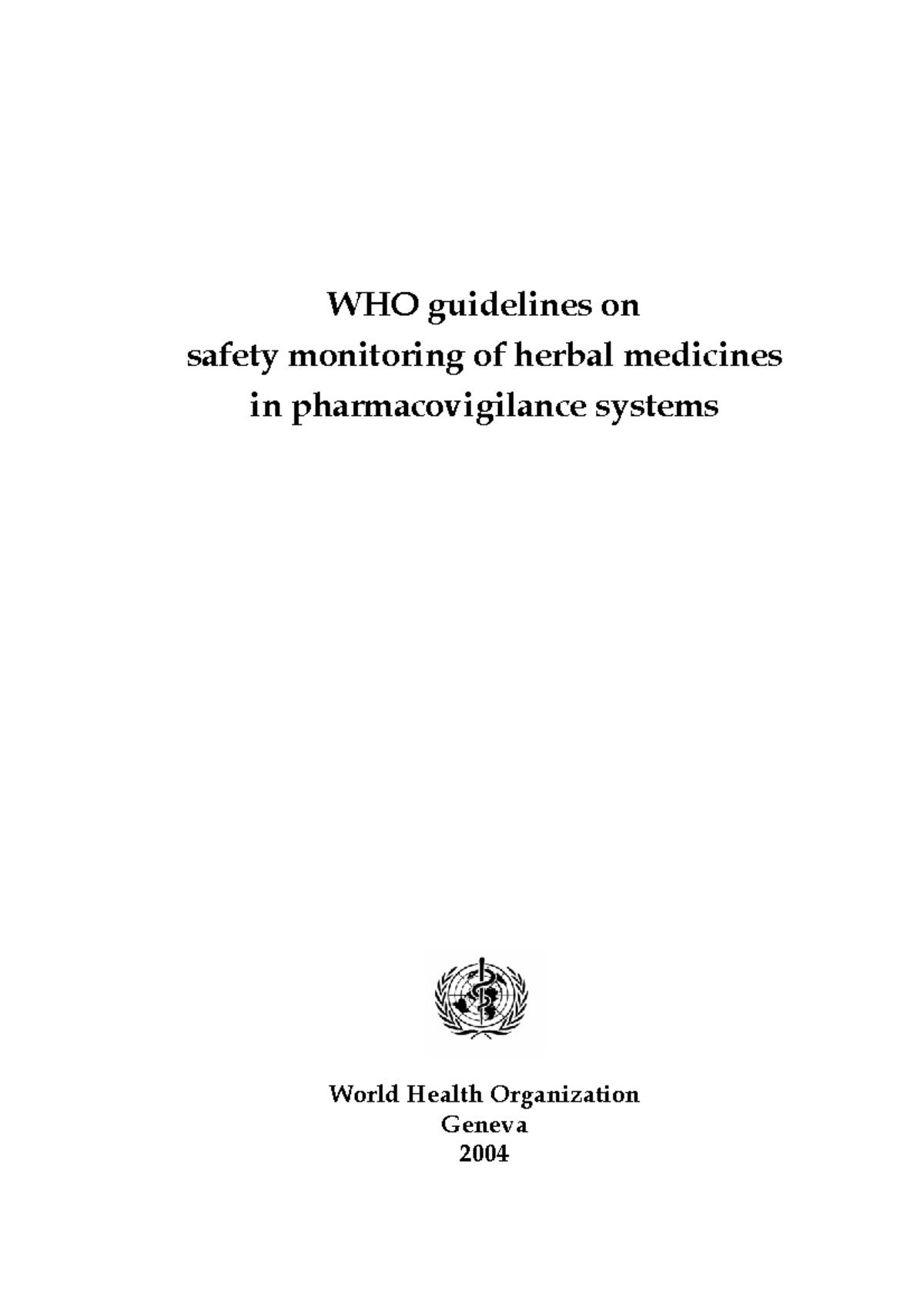 CAM - NOTES FOR LECTURES - WHO guidelines on safety monitoring of ...
