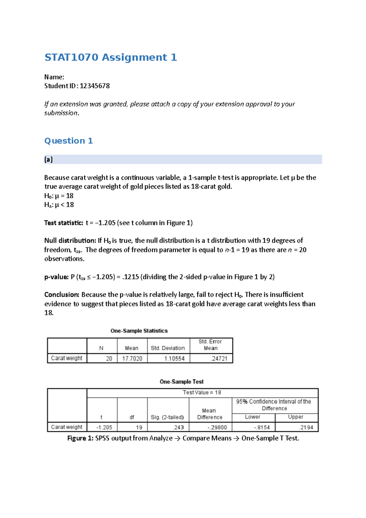 A1 Garth Tarr C12345678 - STAT1070 Assignment 1 Name: Student ID: 12345678 If an extension was ...