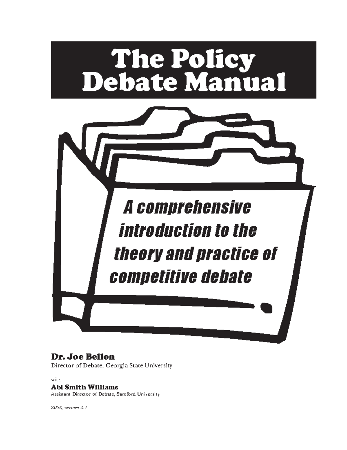 Competitive Debate Manual - The Policy Debate Manual Dr. Joe Bellon ...