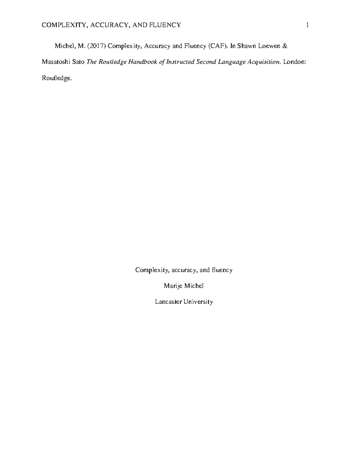Activity 4 Reading Michel 2017 - Michel, M. (2017) Complexity, Accuracy and Fluency (CAF). In ...