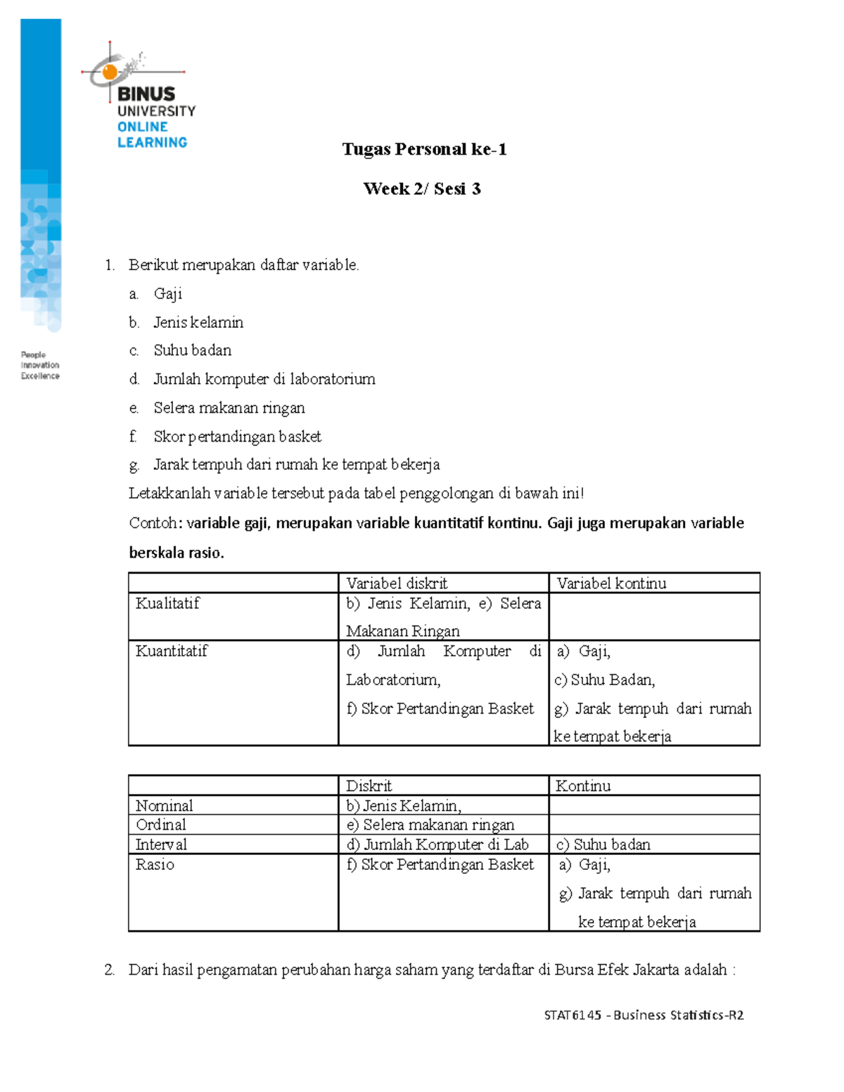 Statistik Tugas Personal Ke 1 - Tugas Personal ke- Week 2/ Sesi 3 Berikut merupakan daftar ...
