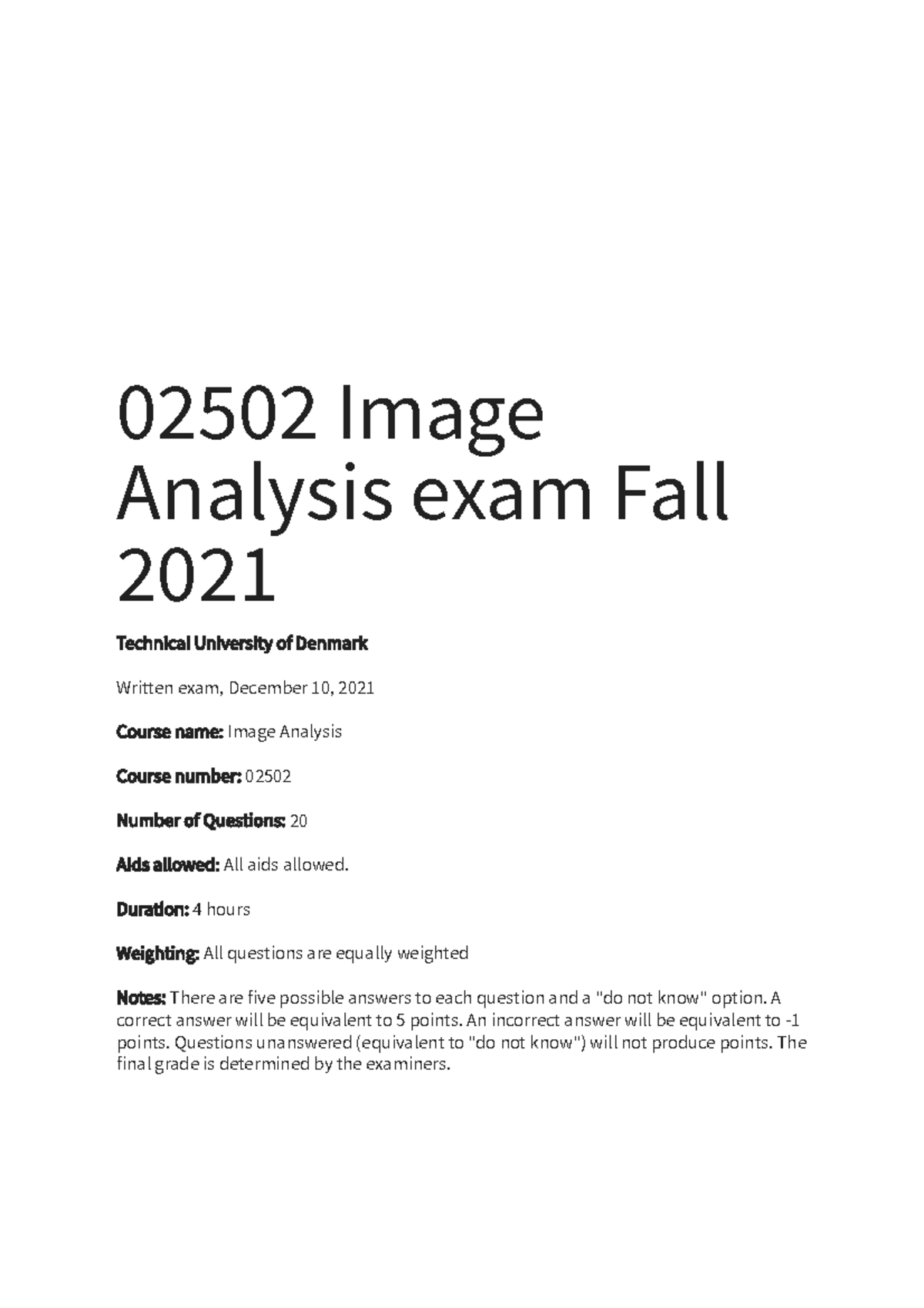 Exam02502 E2021 - For practicing the exam - 02502 Image Analysis exam ...