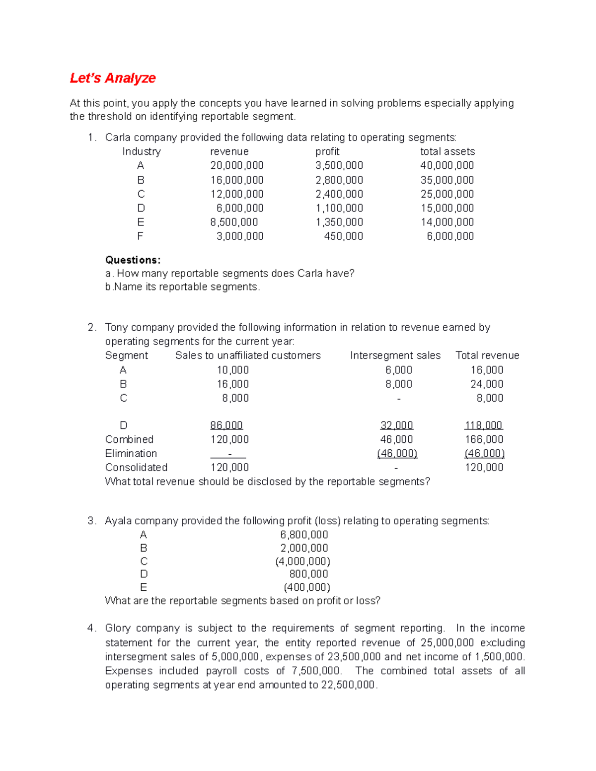 Activity-Segment Reporting - Let’s Analyze At this point, you apply the concepts you have ...